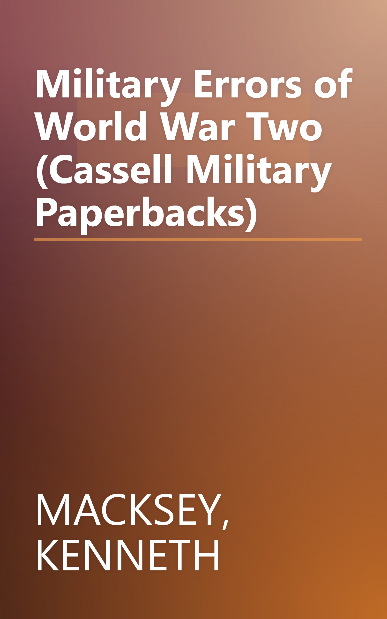 Military Errors of World War Two (Cassell Military Paperbacks) book cover