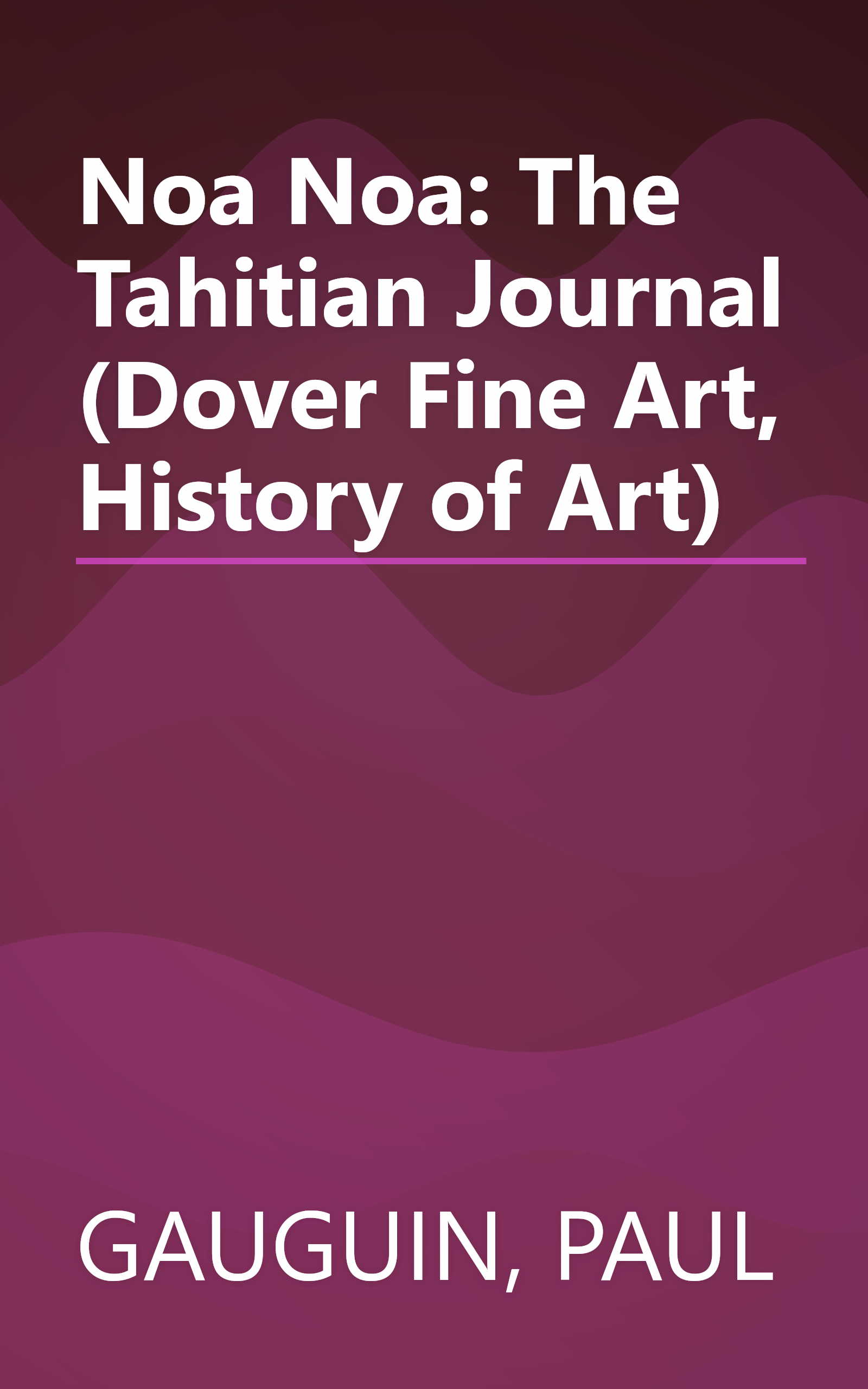 Noa Noa: The Tahitian Journal (Dover Fine Art, History of Art) book cover