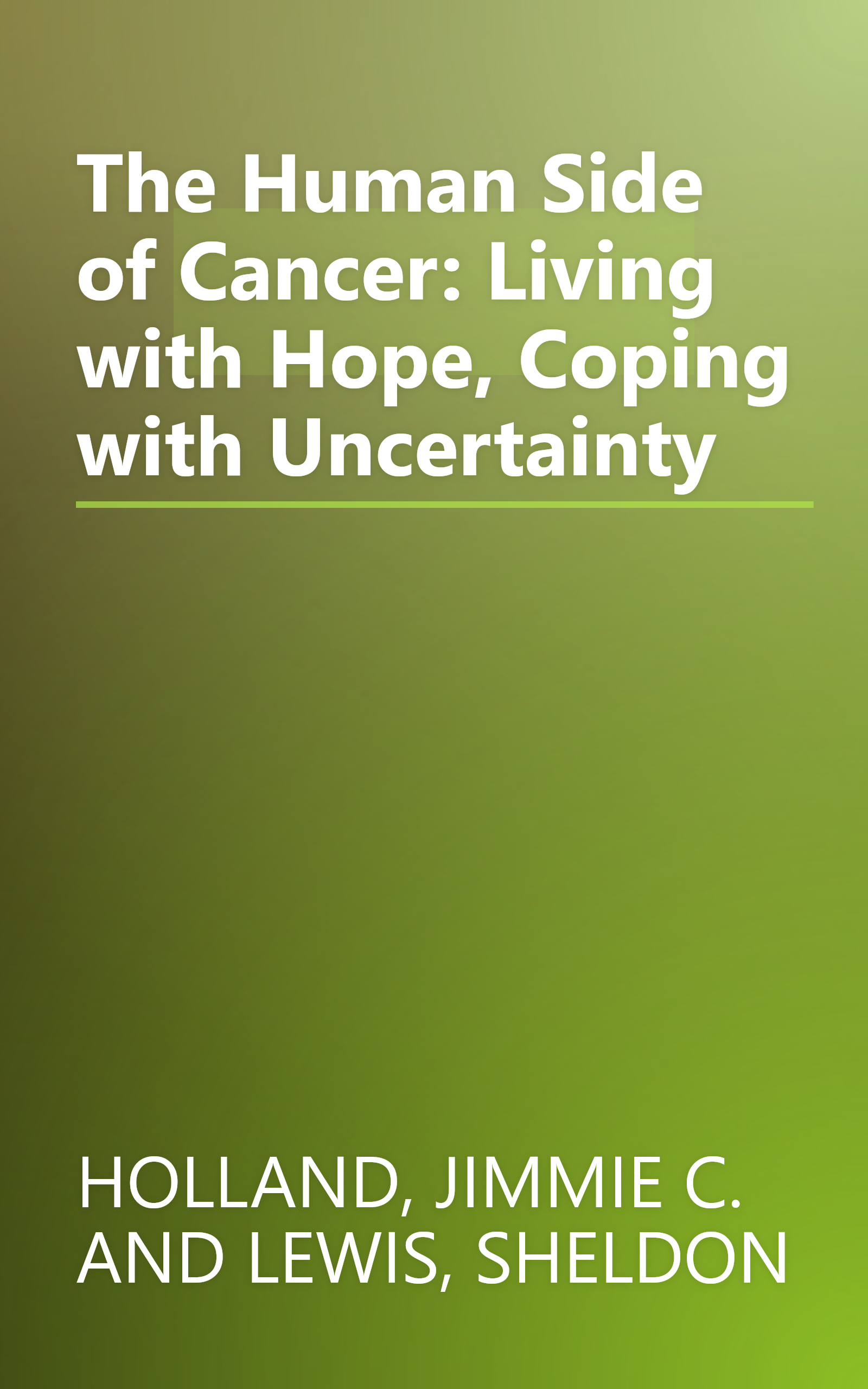 The Human Side of Cancer: Living with Hope, Coping with Uncertainty book cover