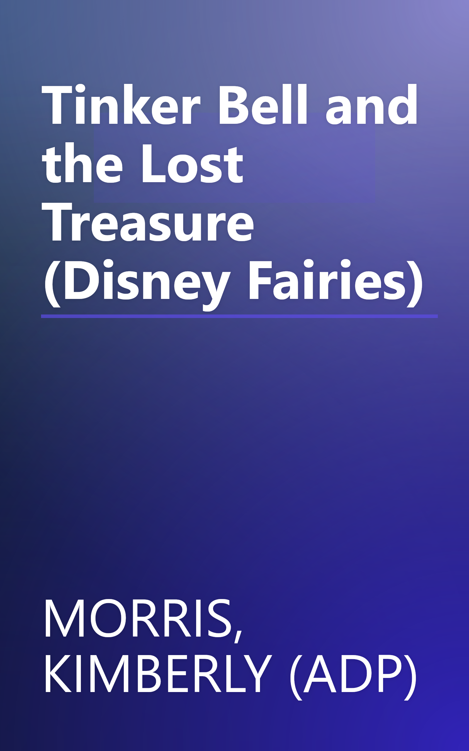 Tinker Bell and the Lost Treasure (Disney Fairies) book cover