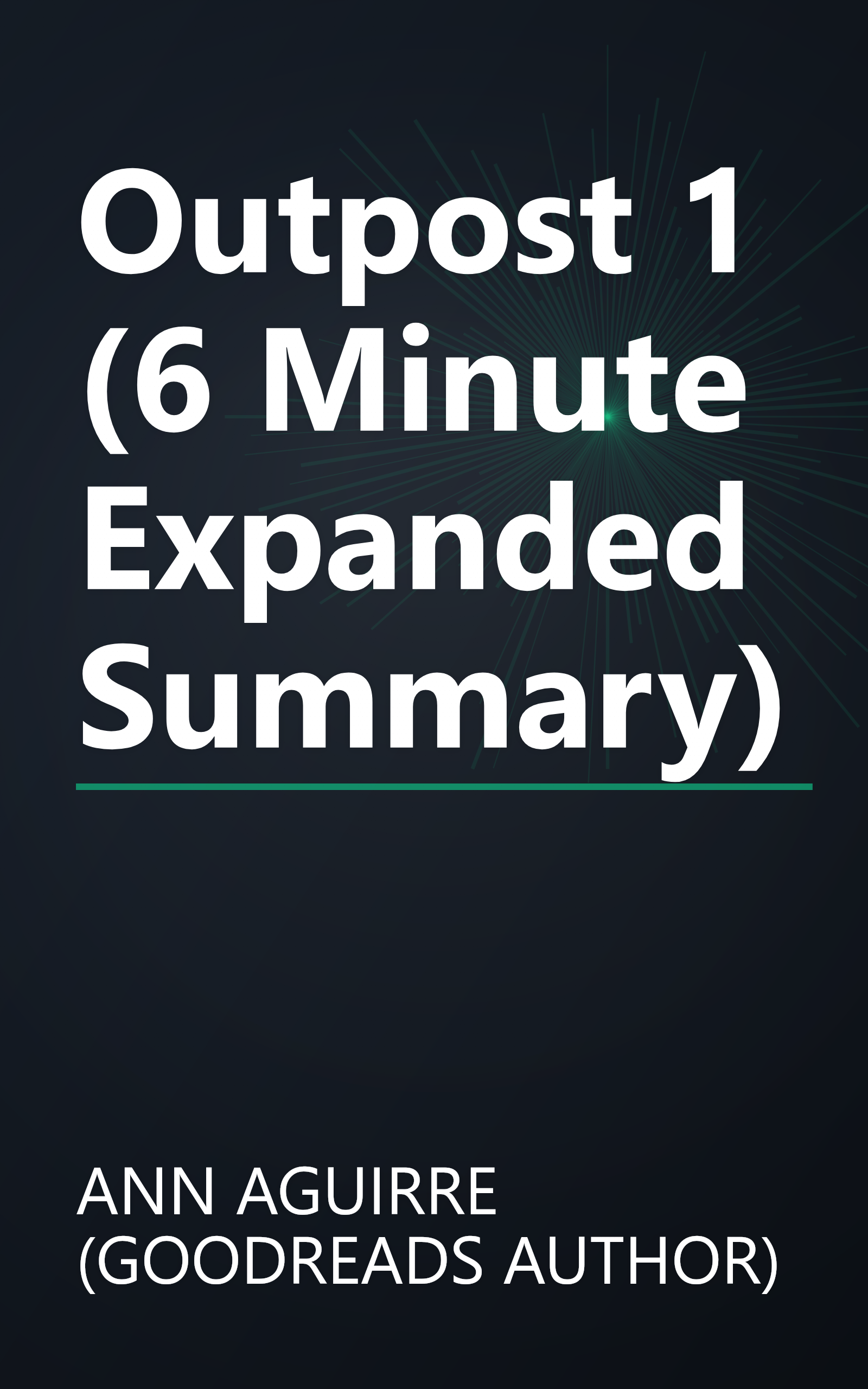 Outpost 1 (6 Minute   Expanded Summary) book cover