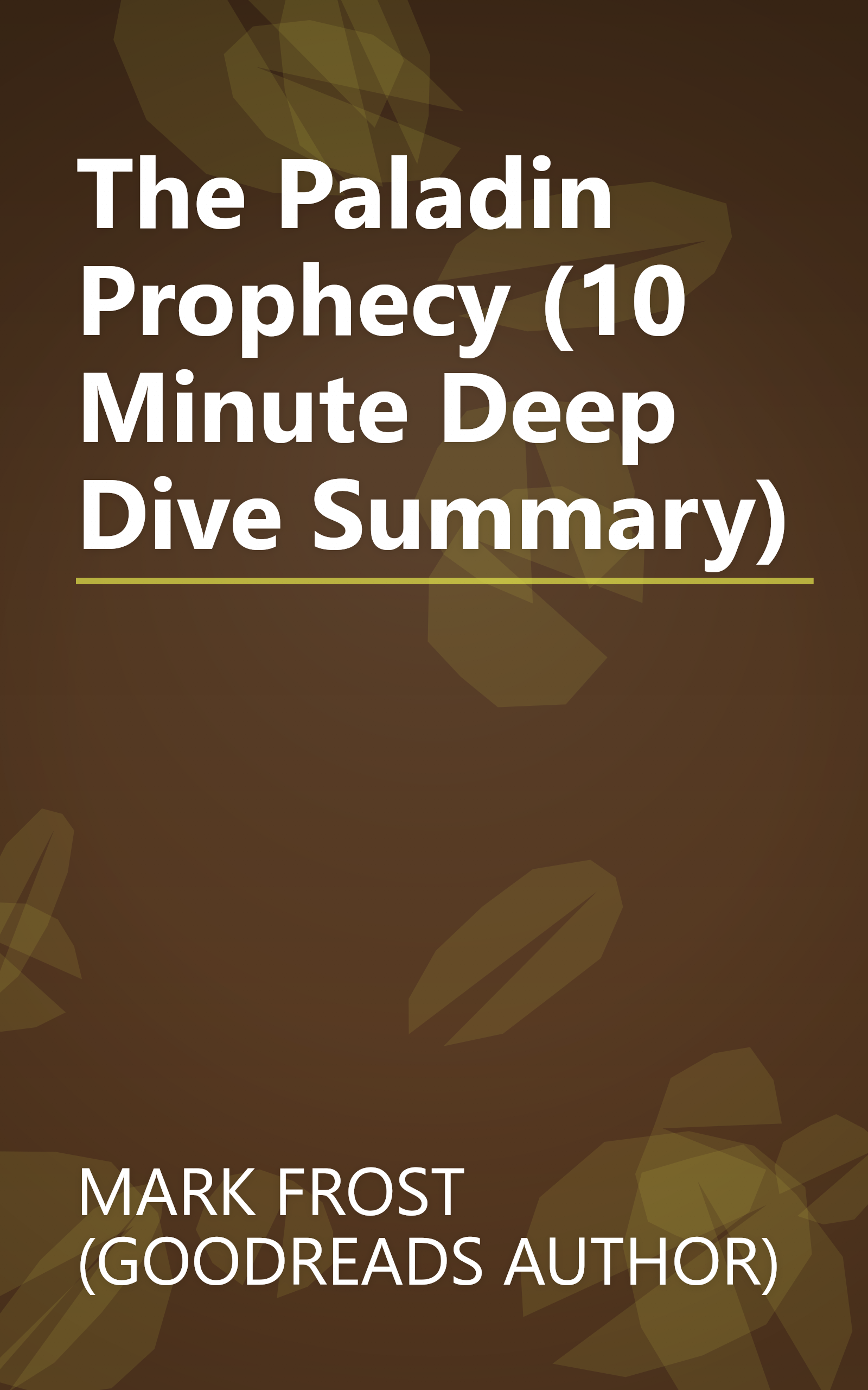The Paladin Prophecy (10 Minute   Deep Dive Summary) book cover