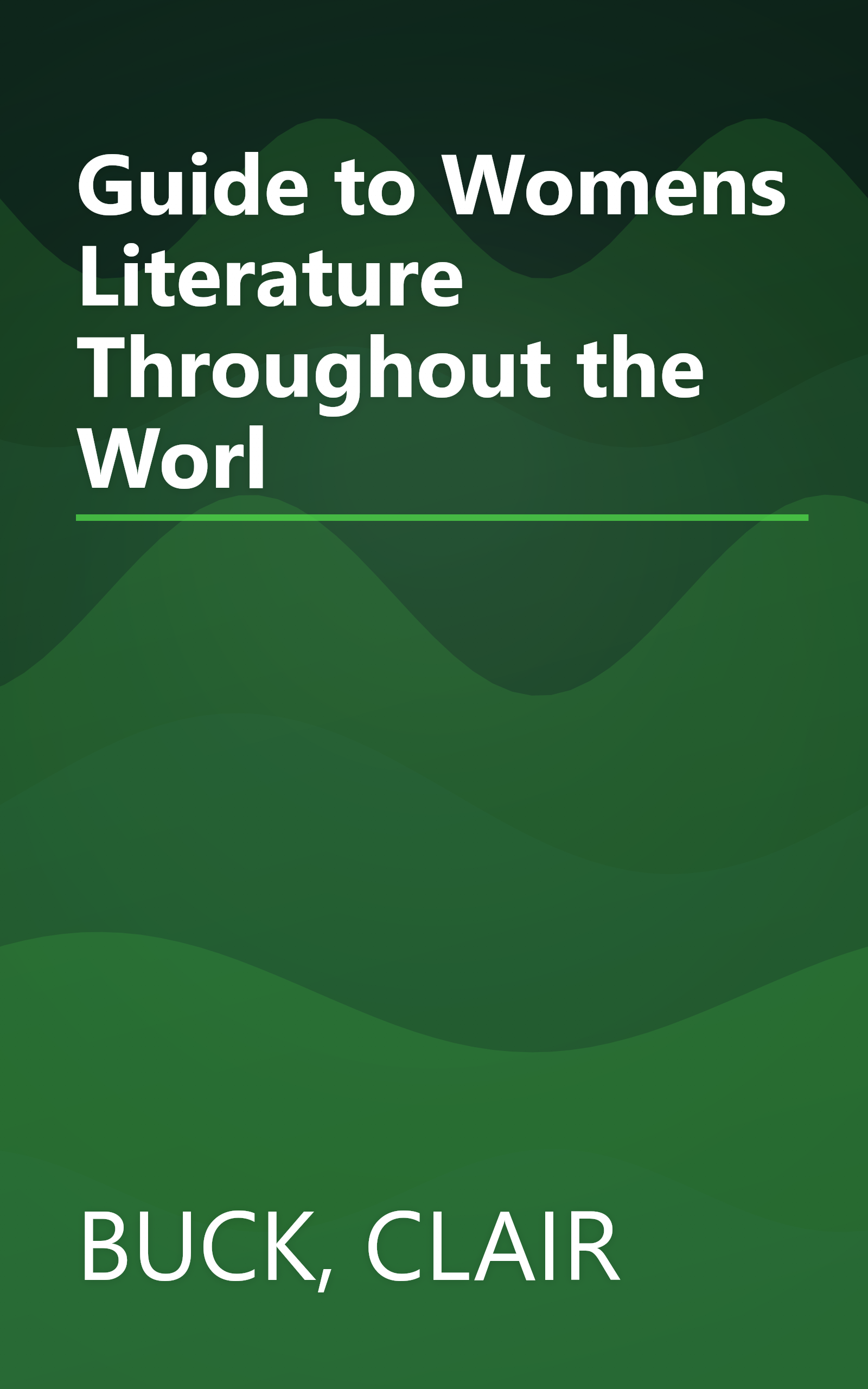 Guide to Womens Literature Throughout the Worl book cover