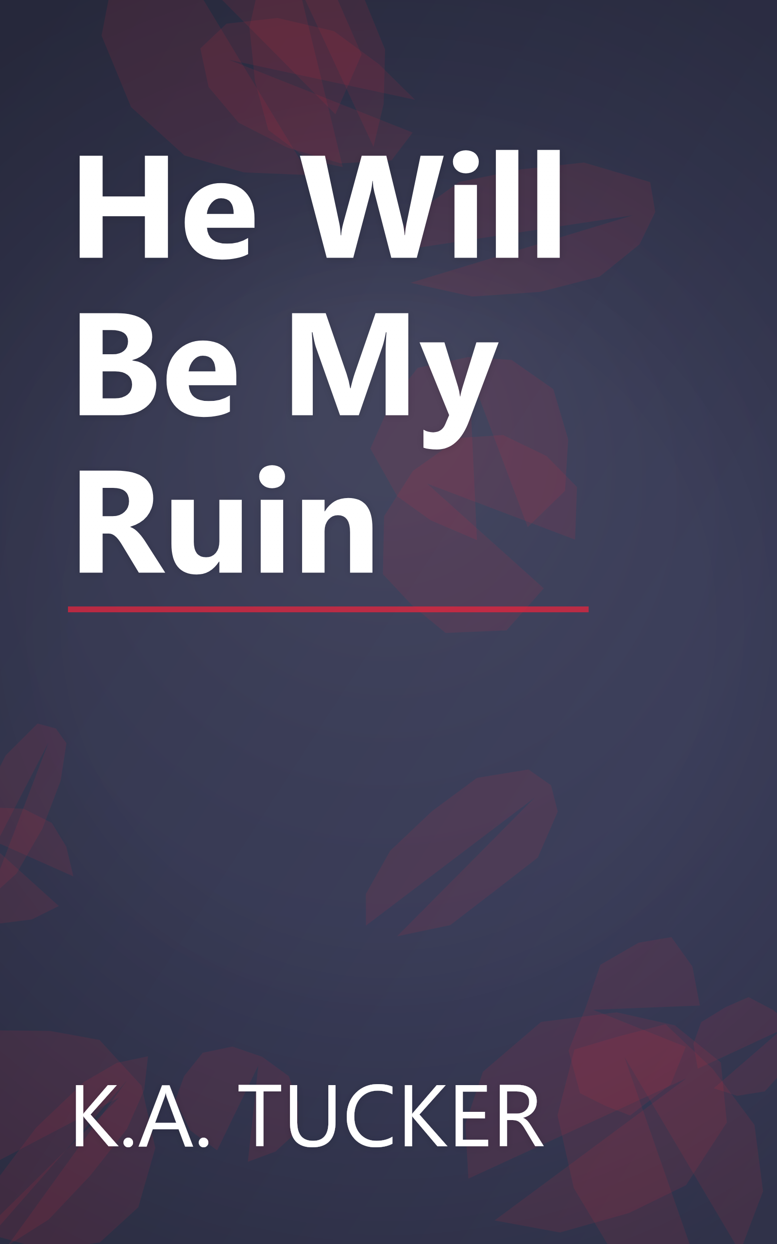 He Will Be My Ruin book cover