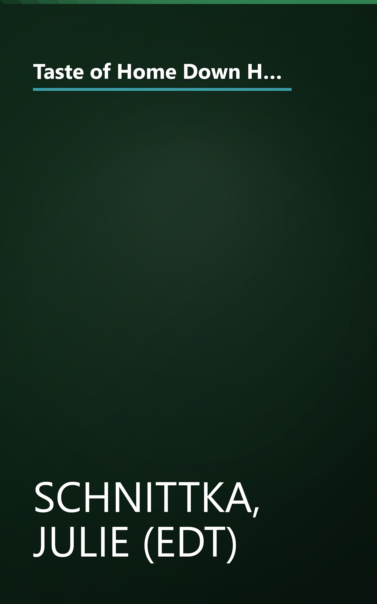 Taste of Home Down Home Diabetic Cookbook: 300 Tantalizing Dishes With Less Sugar, Salt and Fat... but Featuring Full Flavor! book cover