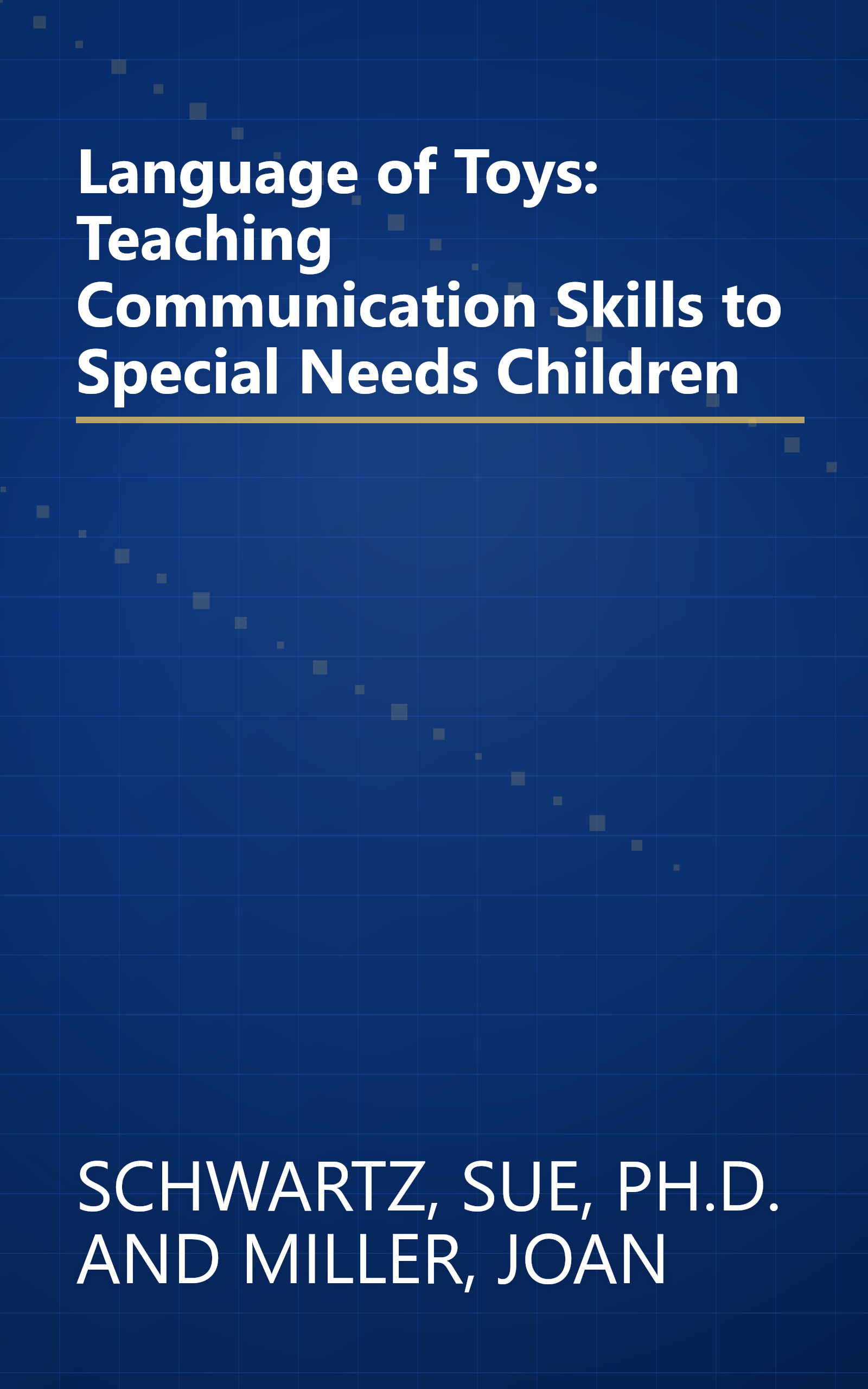 Language of Toys: Teaching Communication Skills to Special Needs  Children book cover
