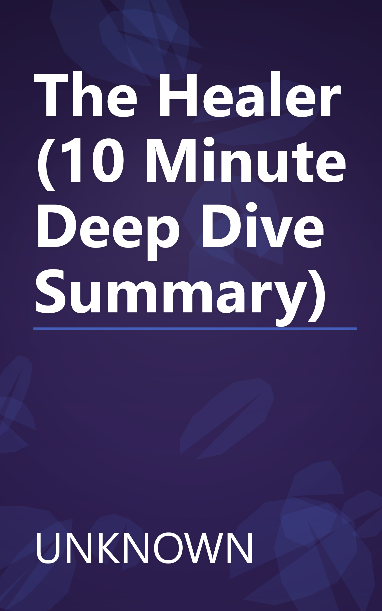 The Healer (10 Minute   Deep Dive Summary) book cover
