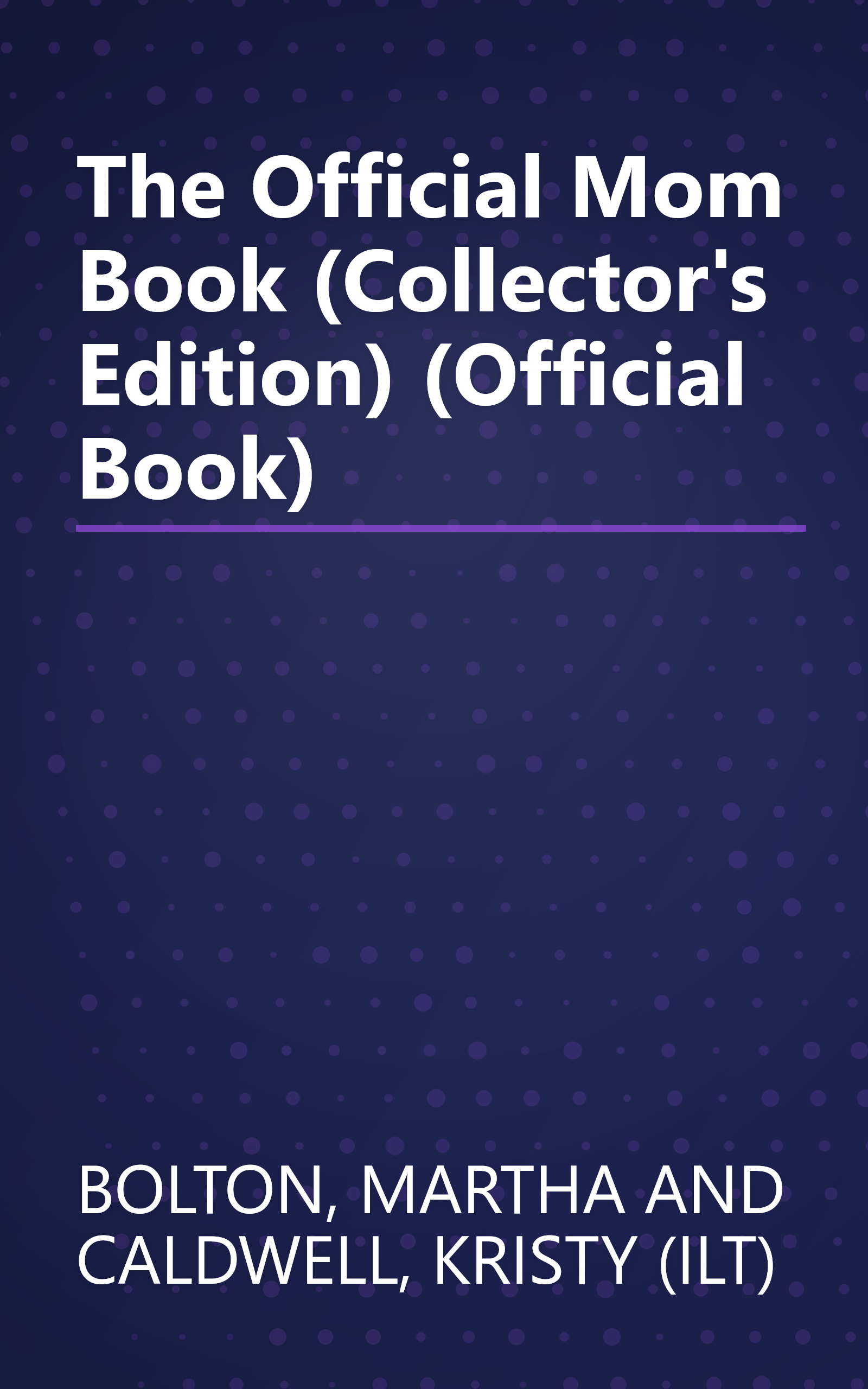 The Official Mom Book (Collector's Edition) (Official Book) book cover