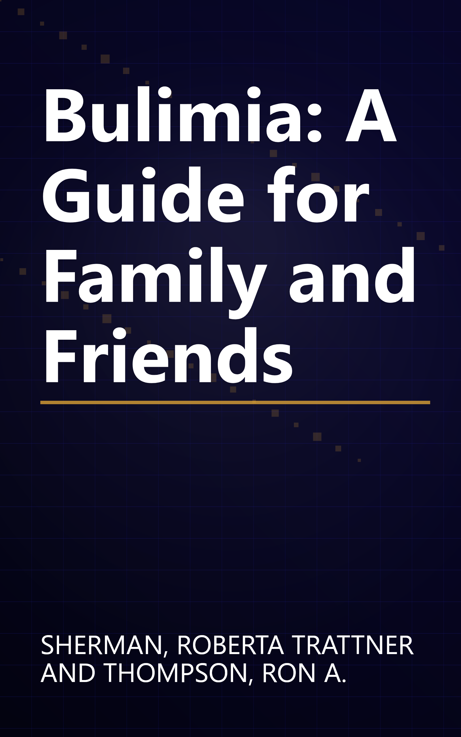 Bulimia: A Guide for Family and Friends book cover