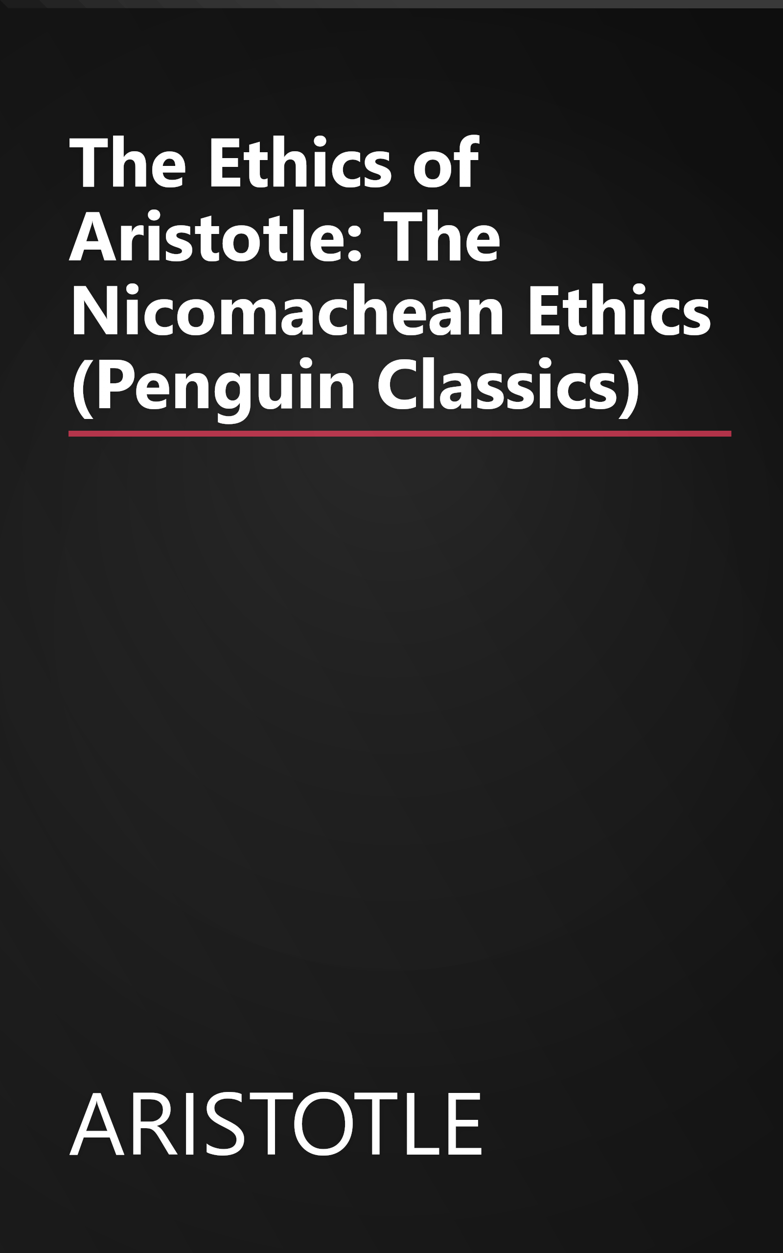 The Ethics of Aristotle: The Nicomachean Ethics (Penguin Classics) book cover
