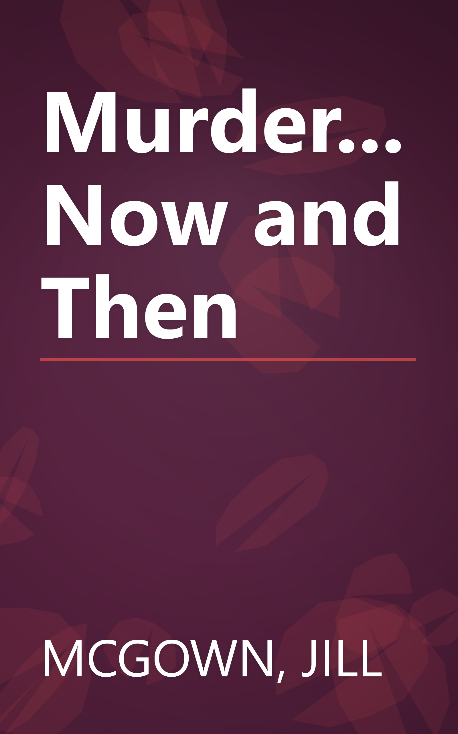 Murder...Now and Then book cover