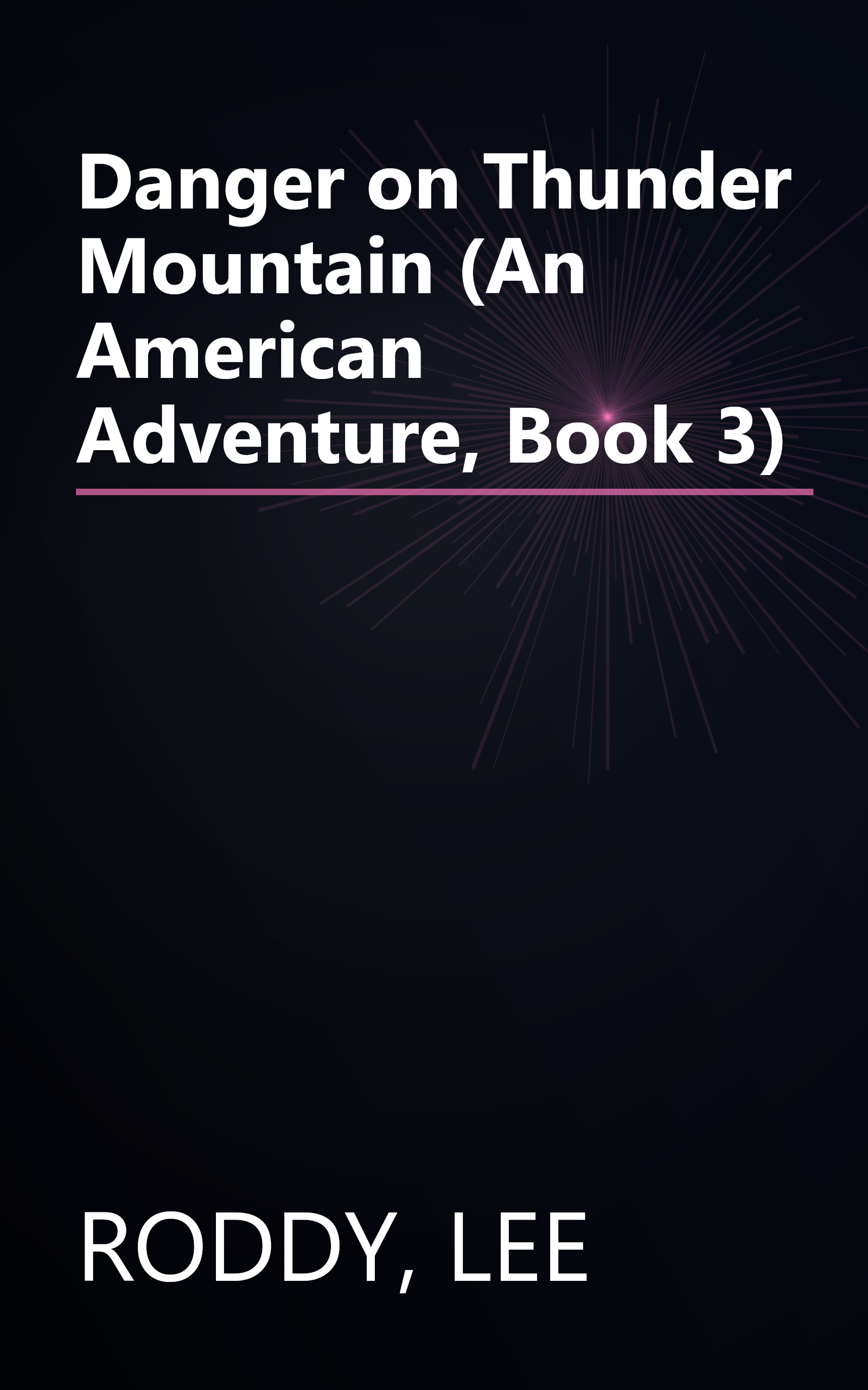 Danger on Thunder Mountain (An American Adventure, Book 3) book cover
