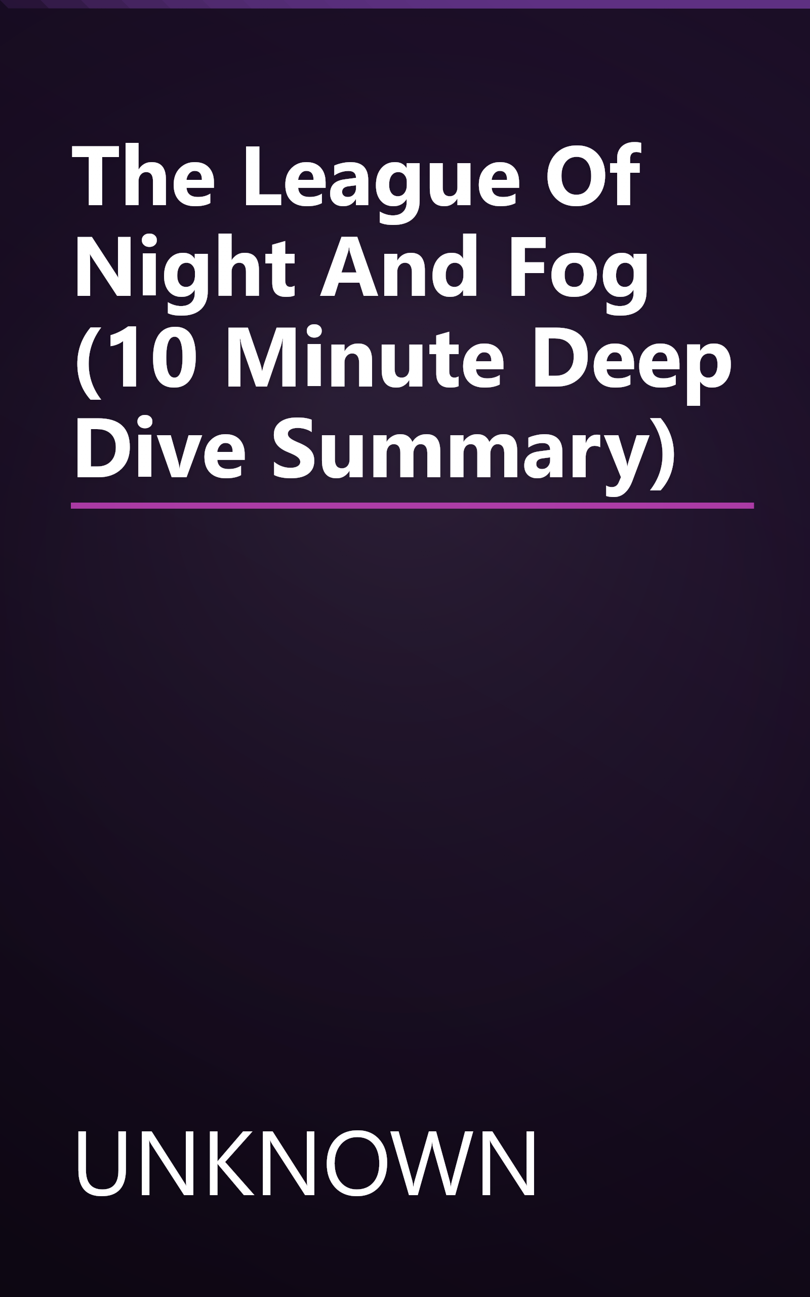 The League Of Night And Fog (10 Minute   Deep Dive Summary) book cover