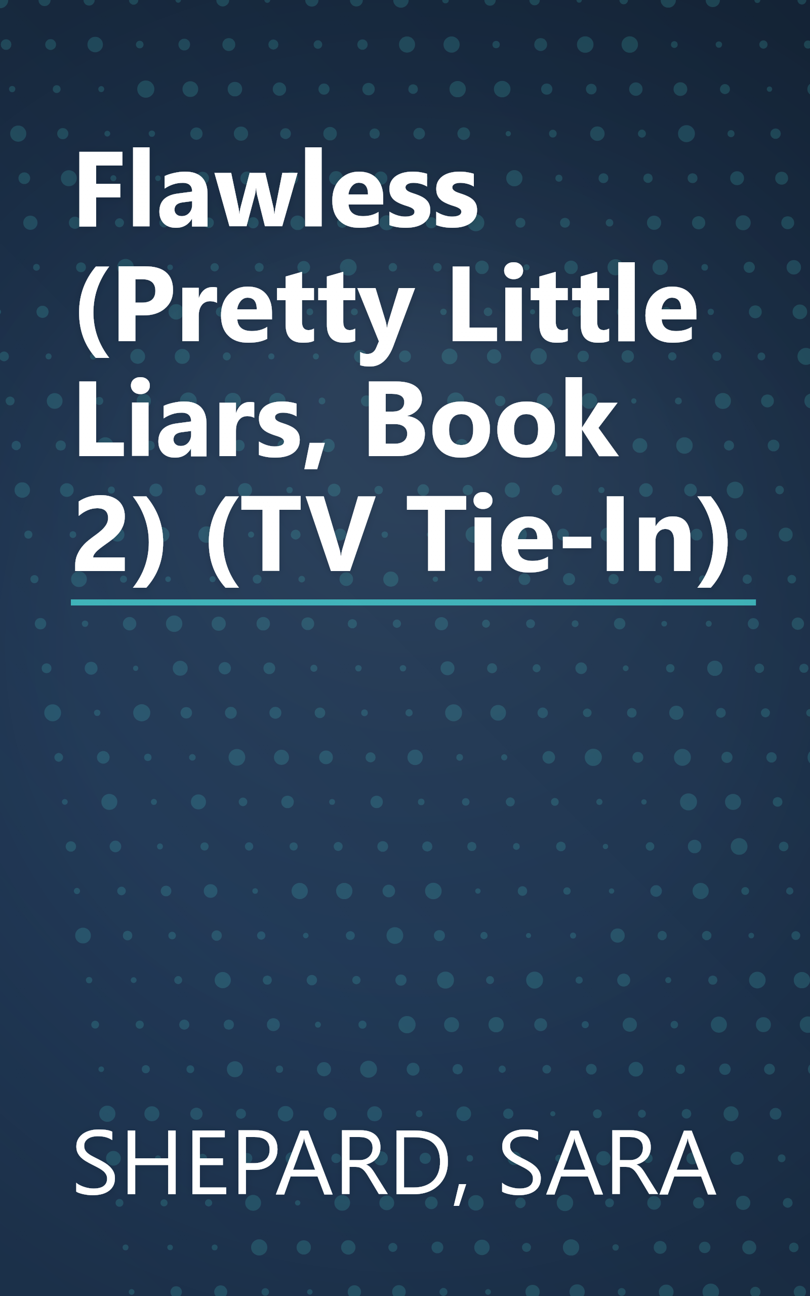 Flawless (Pretty Little Liars, Book 2) (TV Tie-In) book cover