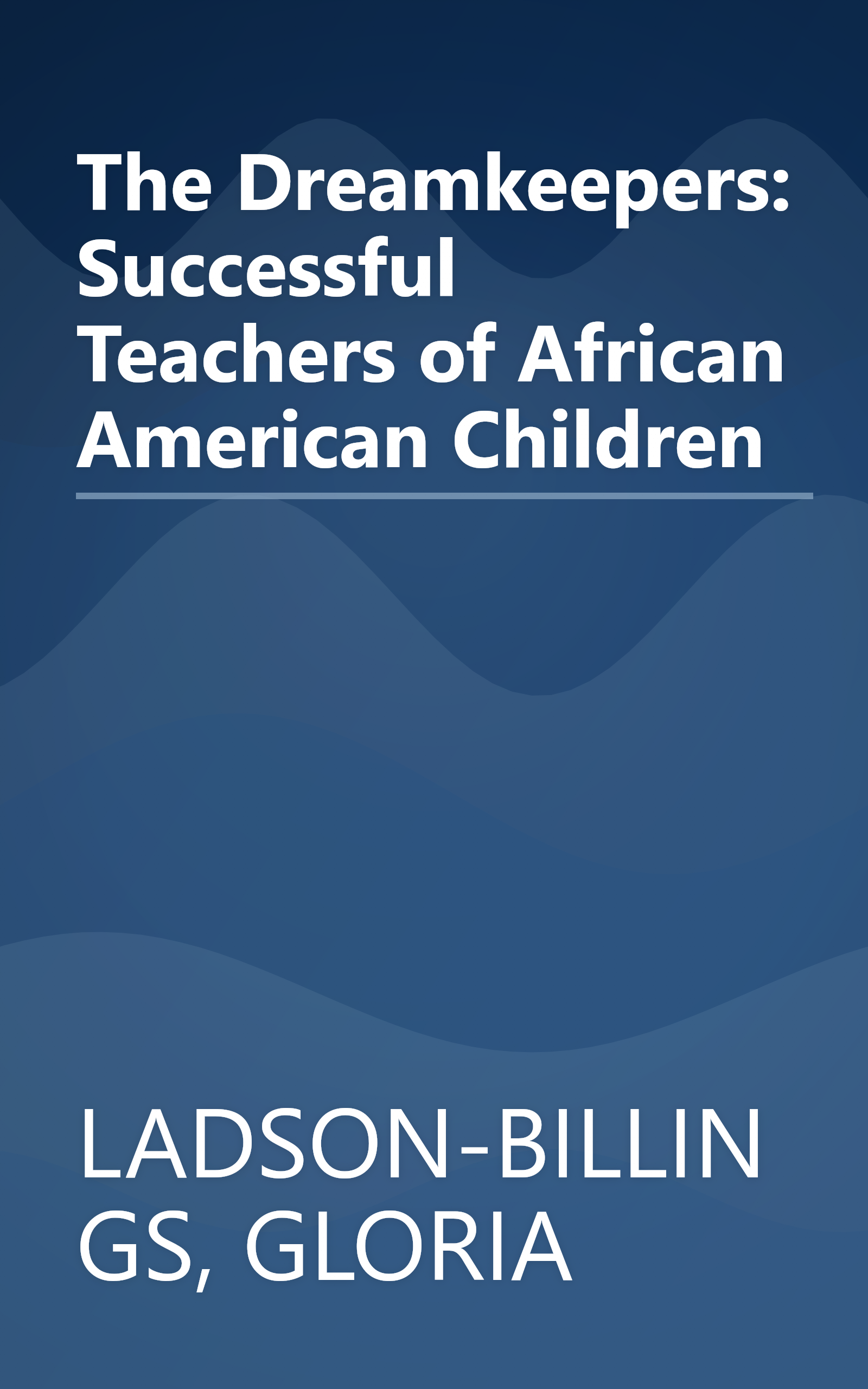 The Dreamkeepers: Successful Teachers of African American Children book cover