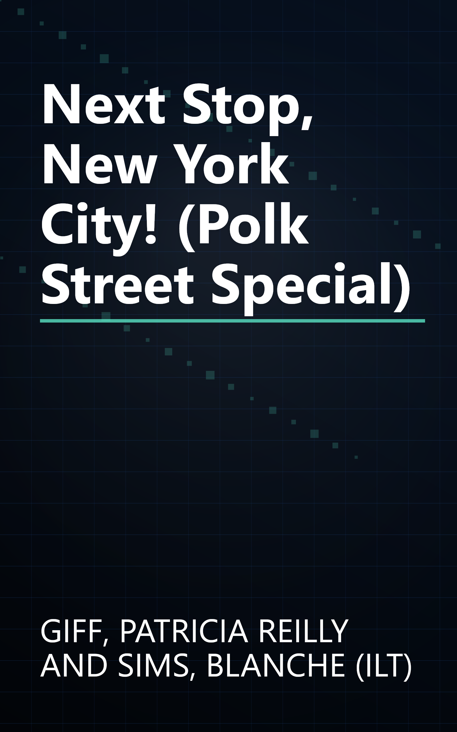 Next Stop, New York City! (Polk Street Special) book cover