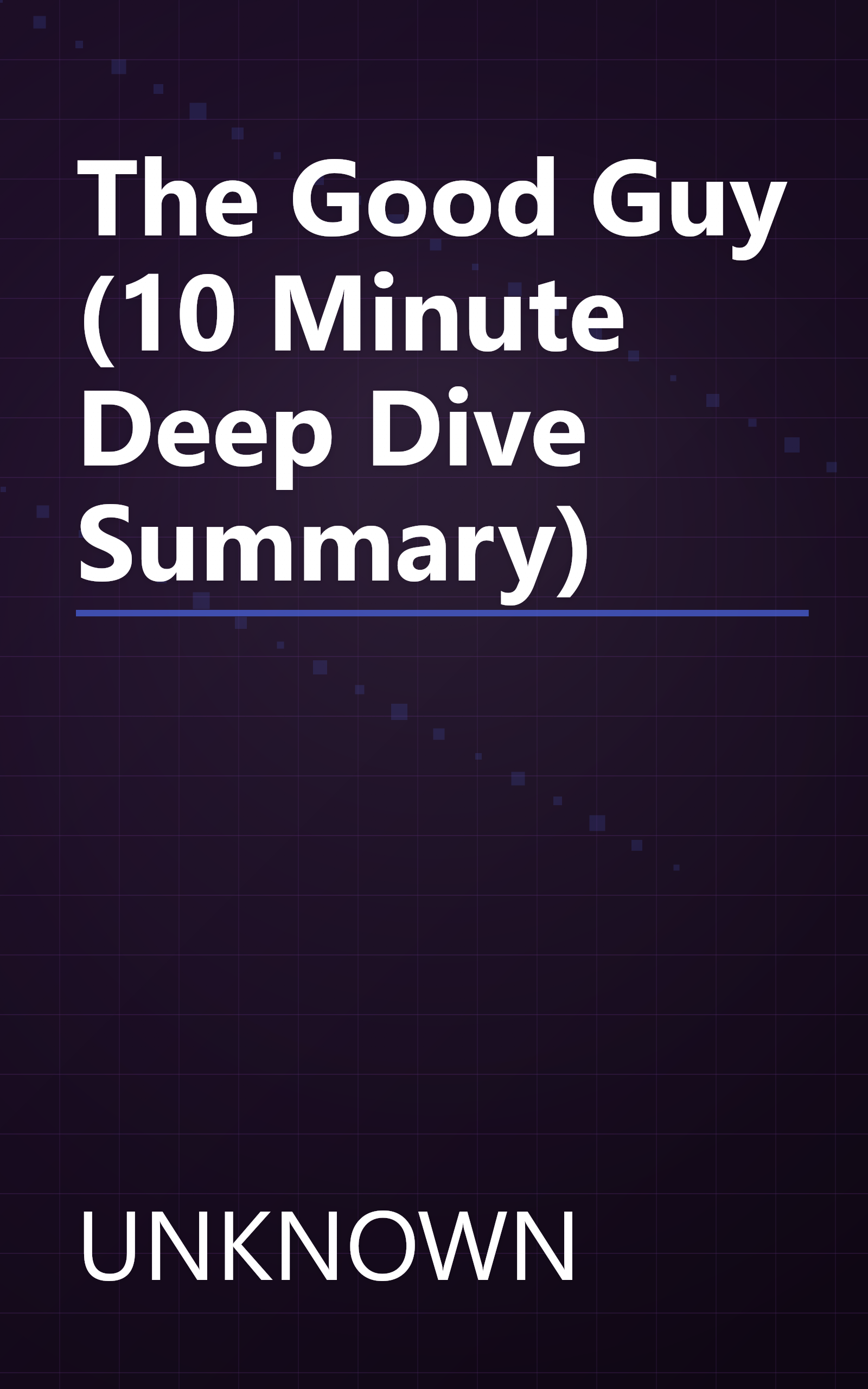 The Good Guy (10 Minute   Deep Dive Summary) book cover