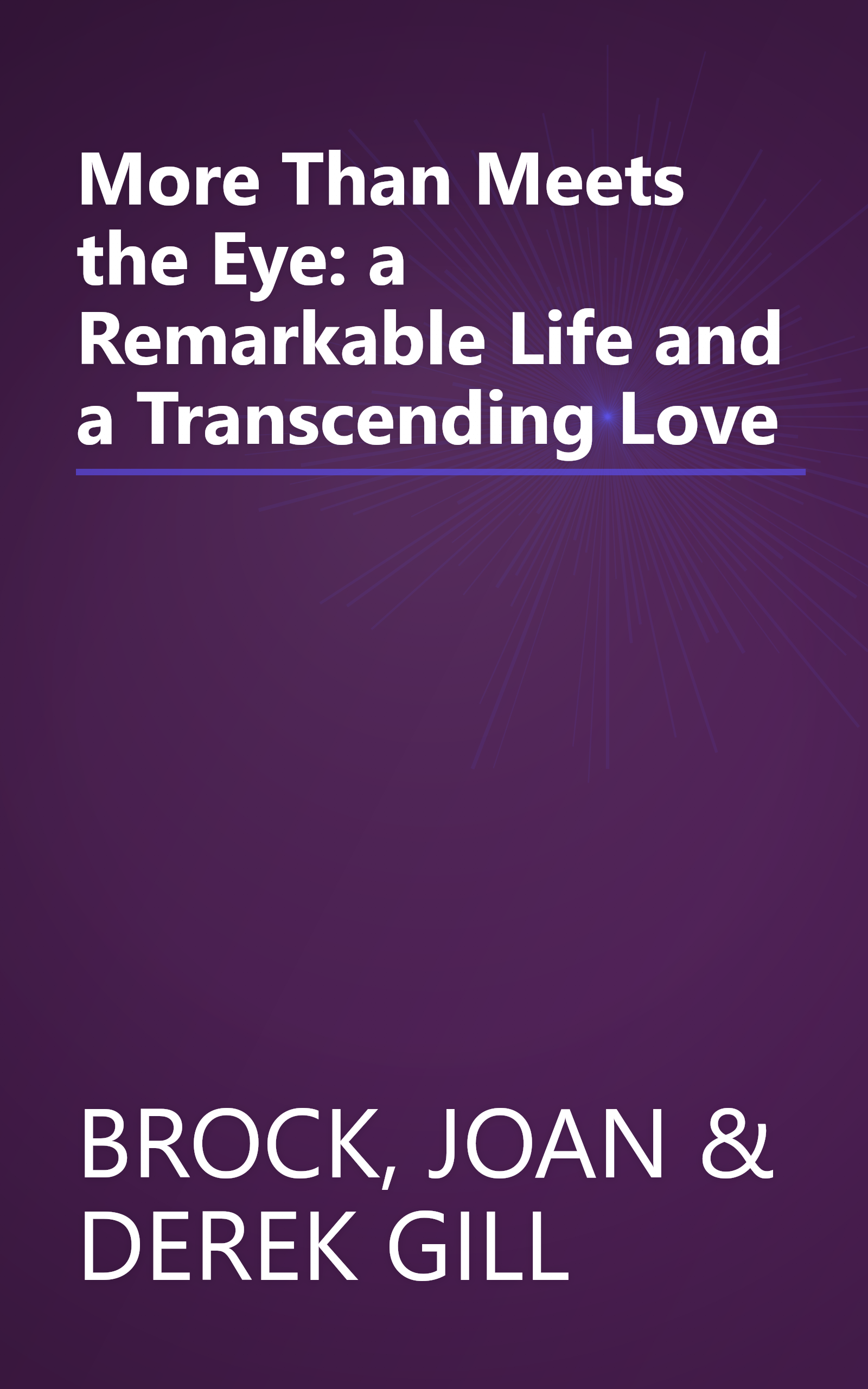 More Than Meets the Eye: a Remarkable Life and a Transcending Love book cover
