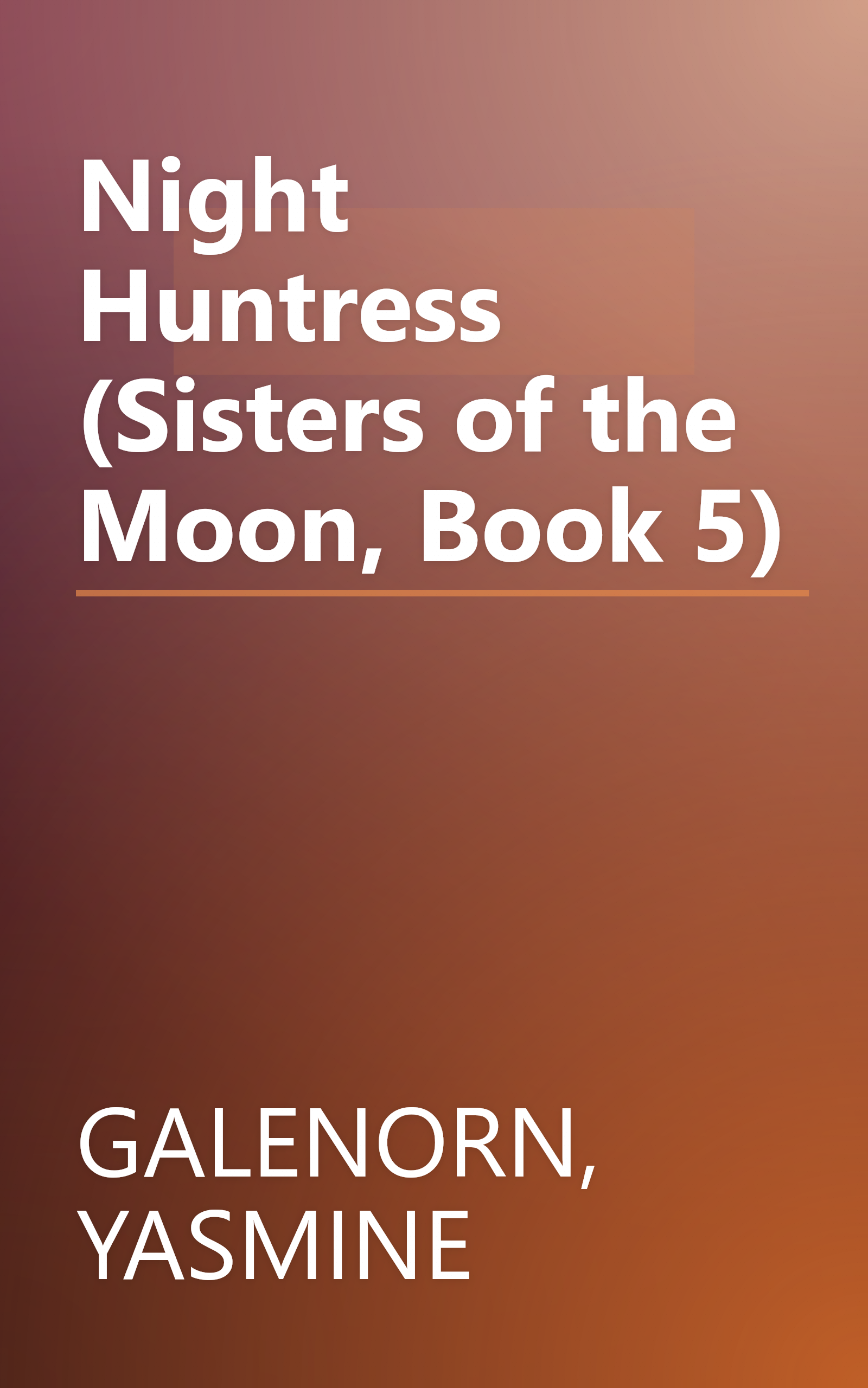 Night Huntress (Sisters of the Moon, Book 5) book cover