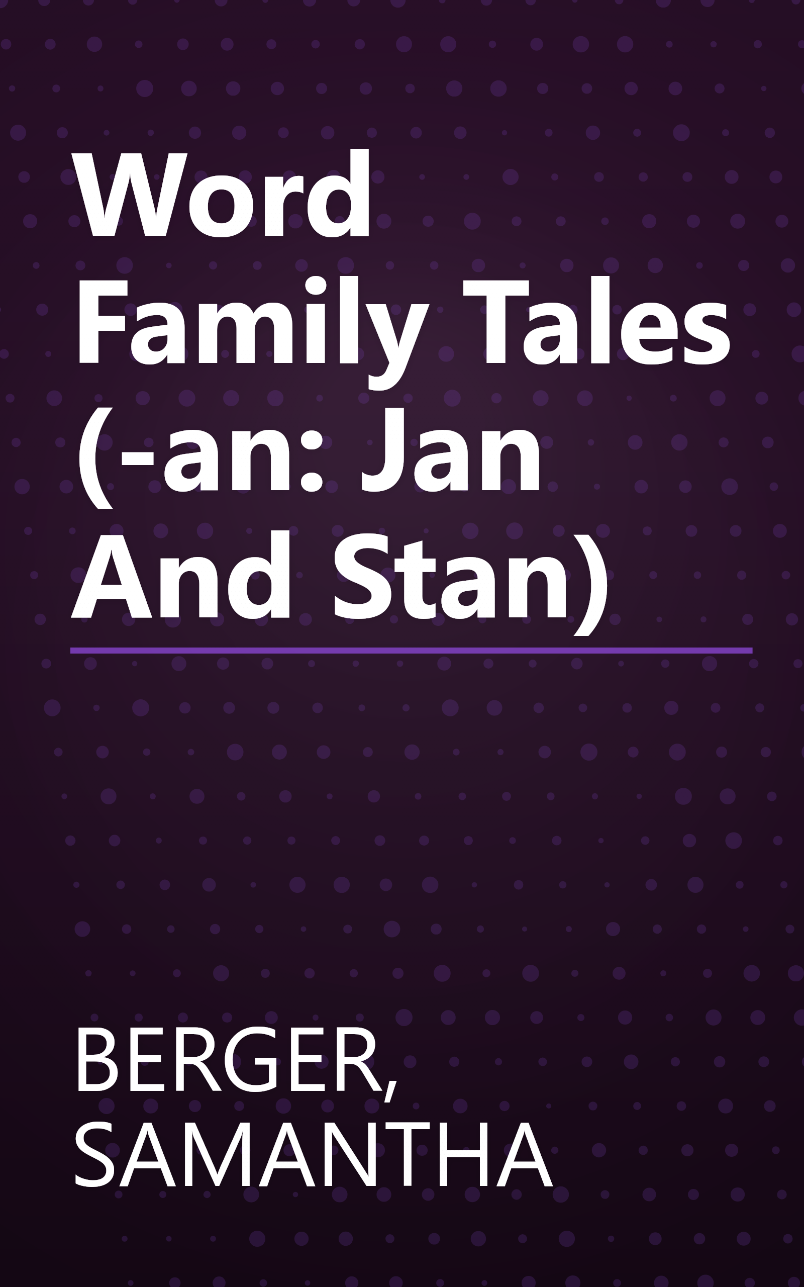 Word Family Tales (-an: Jan And Stan) book cover