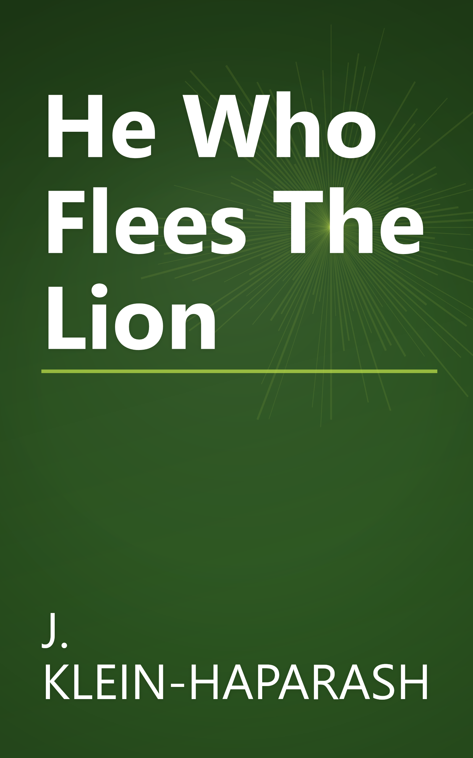 He Who Flees The Lion book cover