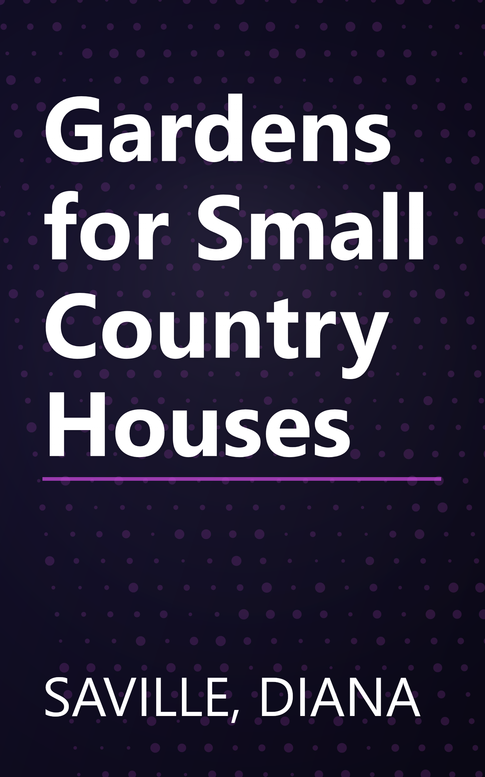 Gardens for Small Country Houses book cover