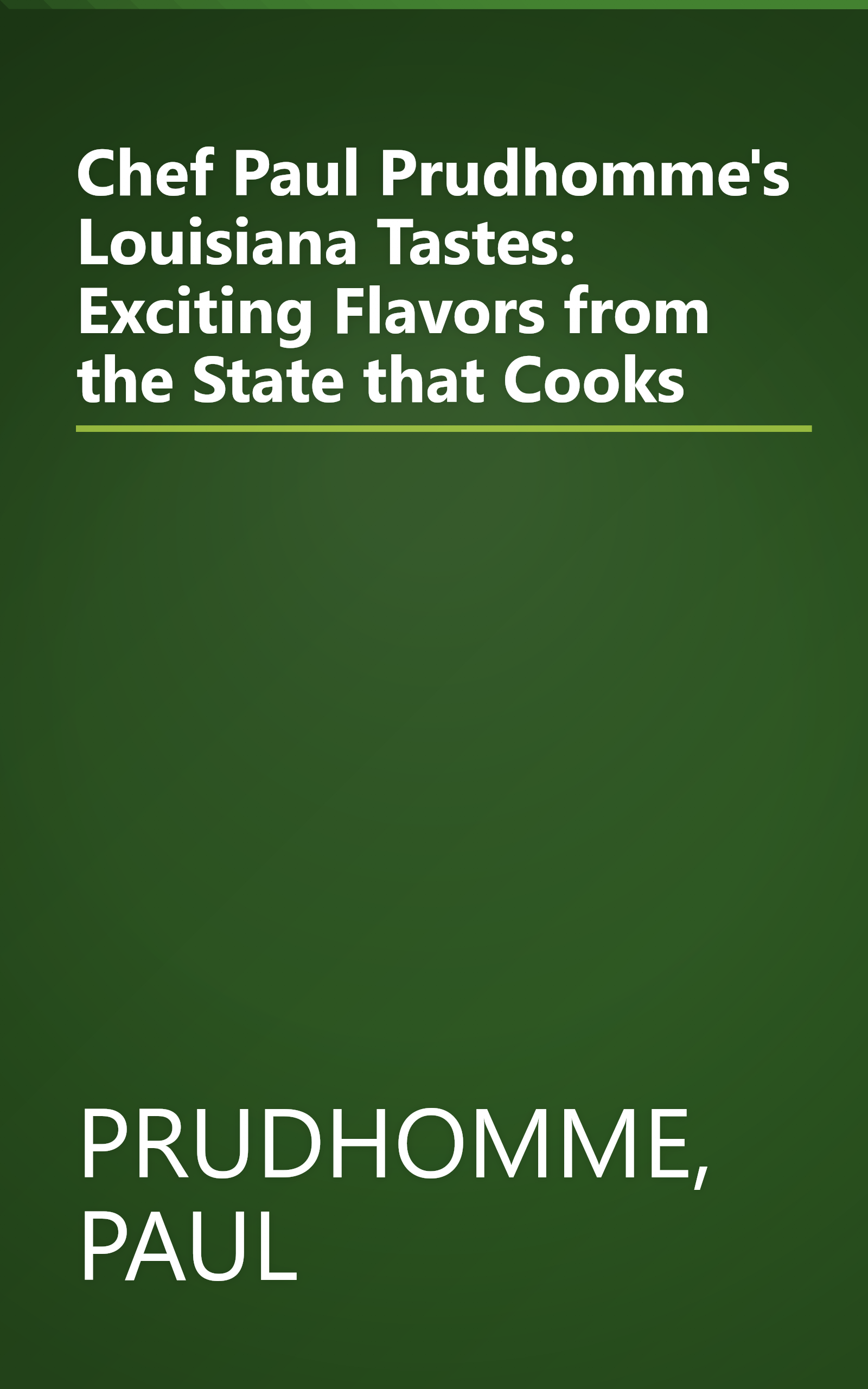 Chef Paul Prudhomme's Louisiana Tastes: Exciting Flavors from the State that Cooks book cover