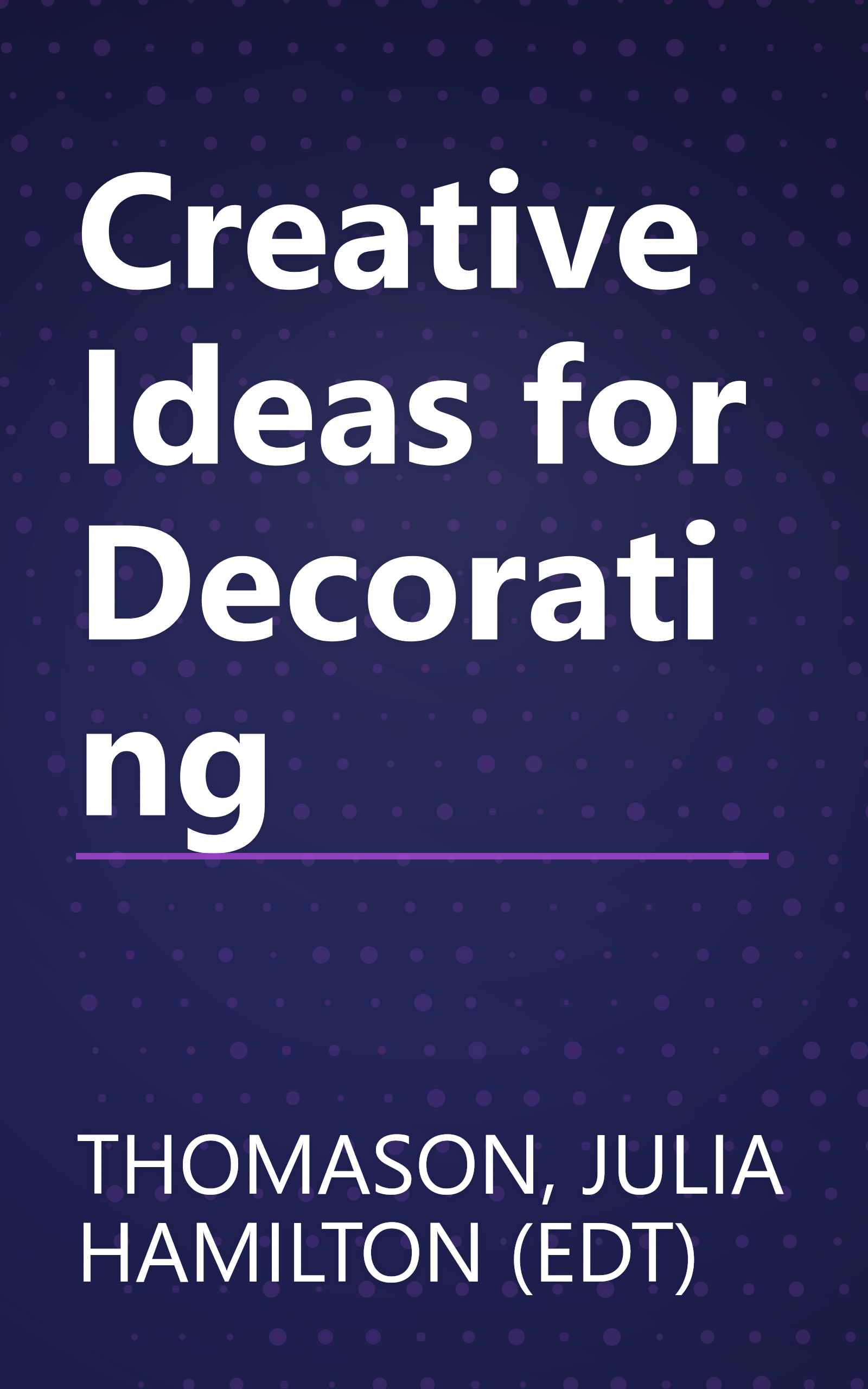Creative Ideas for Decorating book cover