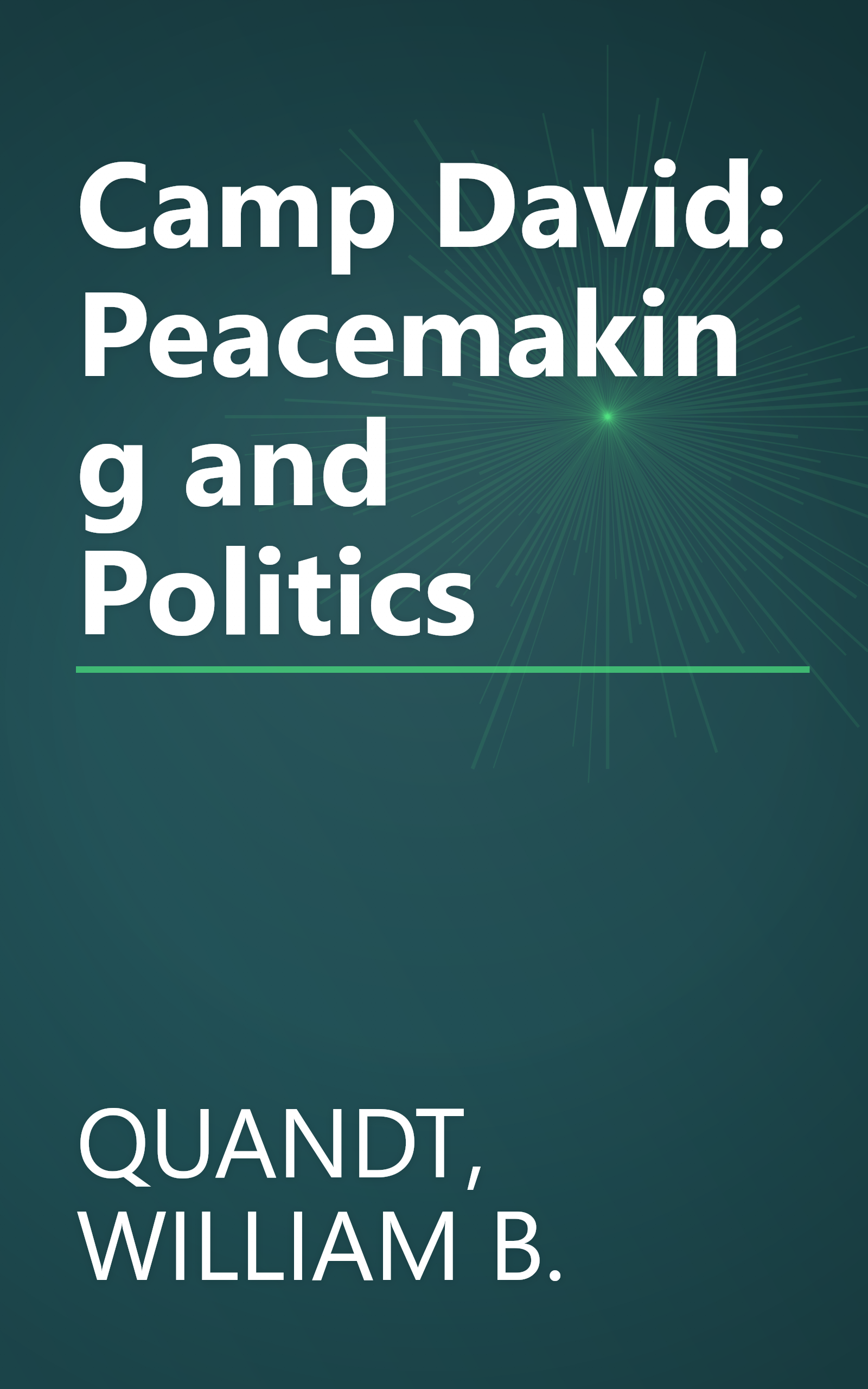 Camp David: Peacemaking and Politics book cover
