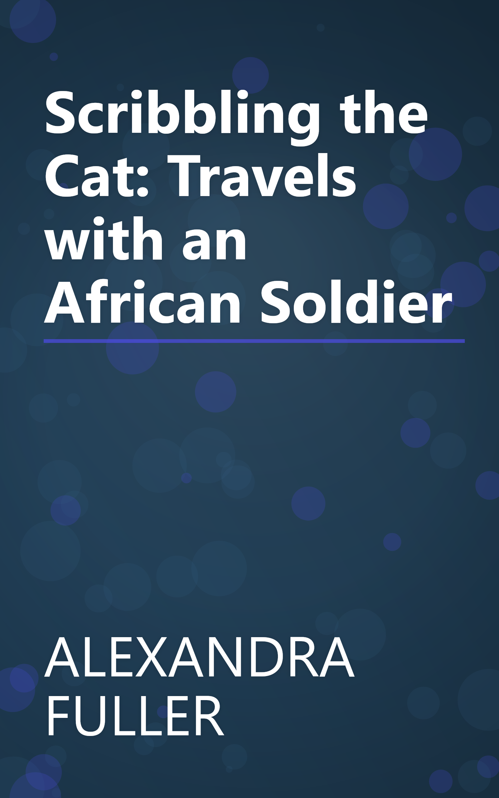Scribbling the Cat: Travels with an African Soldier book cover