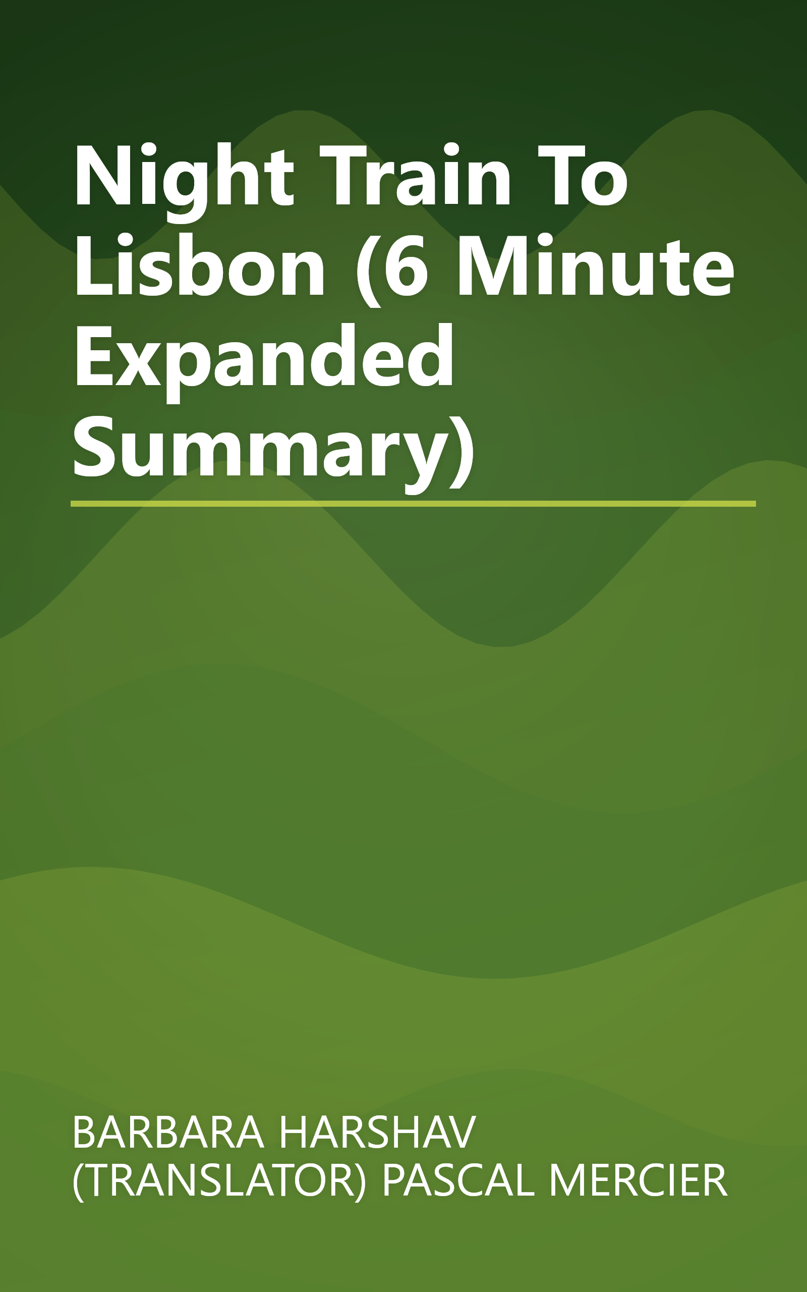 Night Train To Lisbon (6 Minute   Expanded Summary) book cover