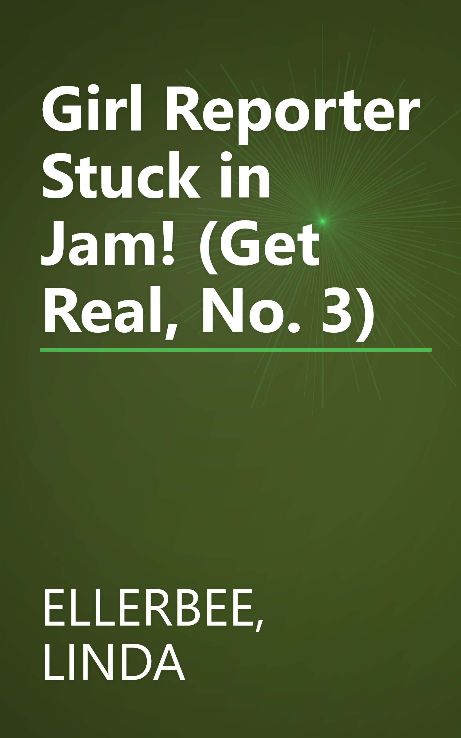 Girl Reporter Stuck in Jam! (Get Real, No. 3) book cover