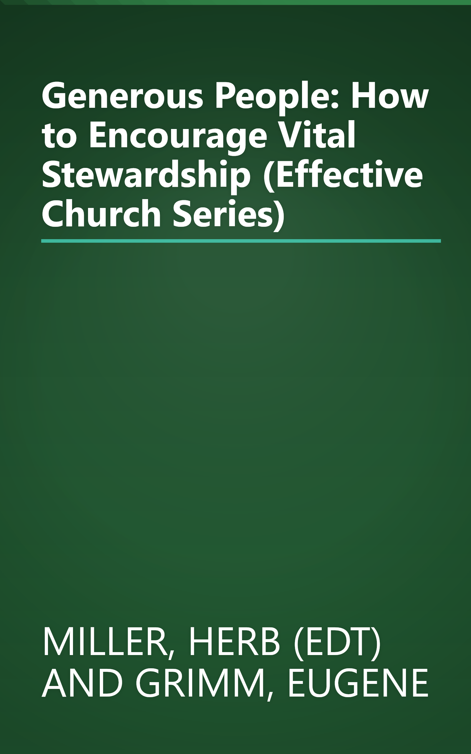 Generous People: How to Encourage Vital Stewardship (Effective Church Series) book cover