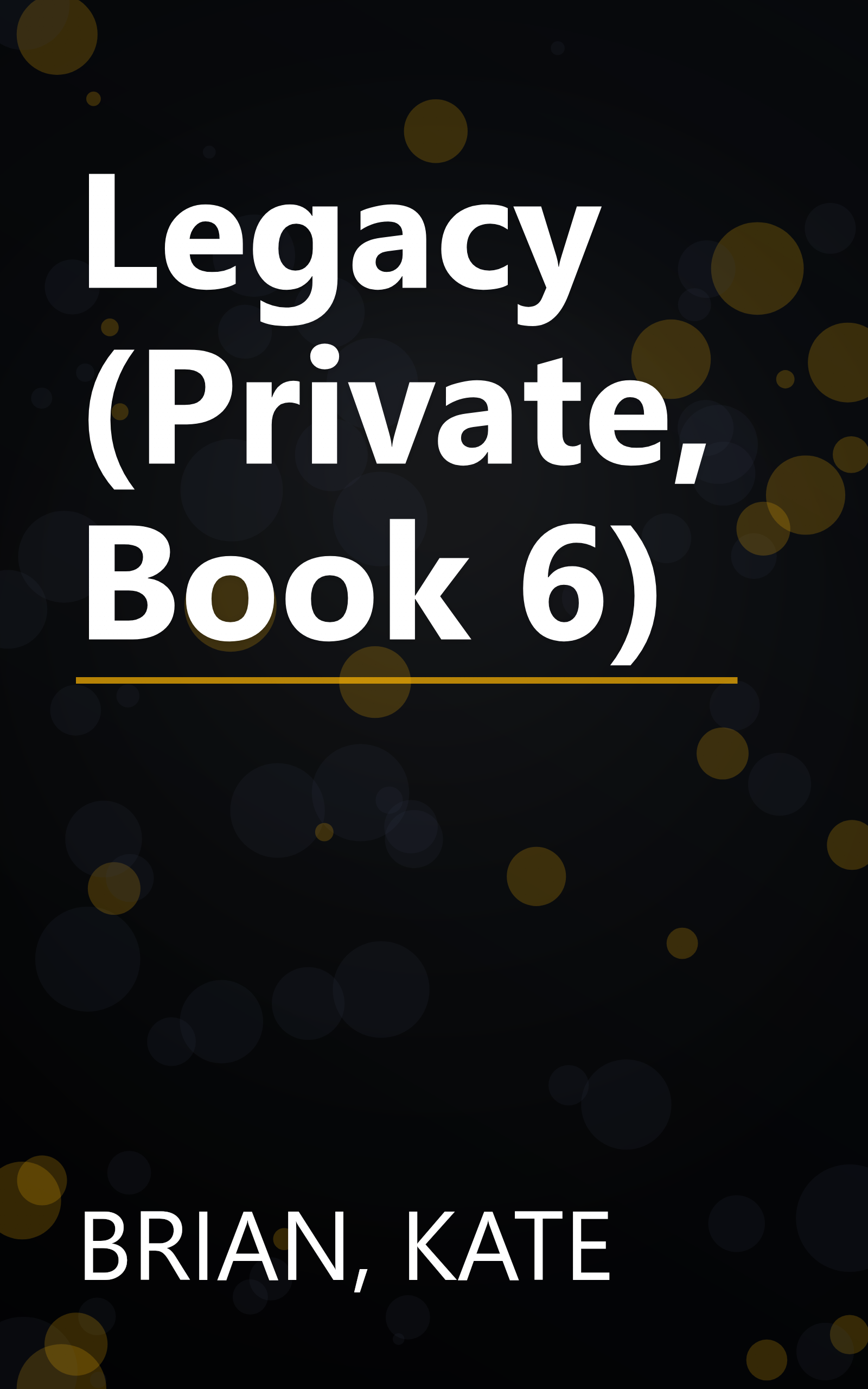 Legacy (Private, Book 6) book cover