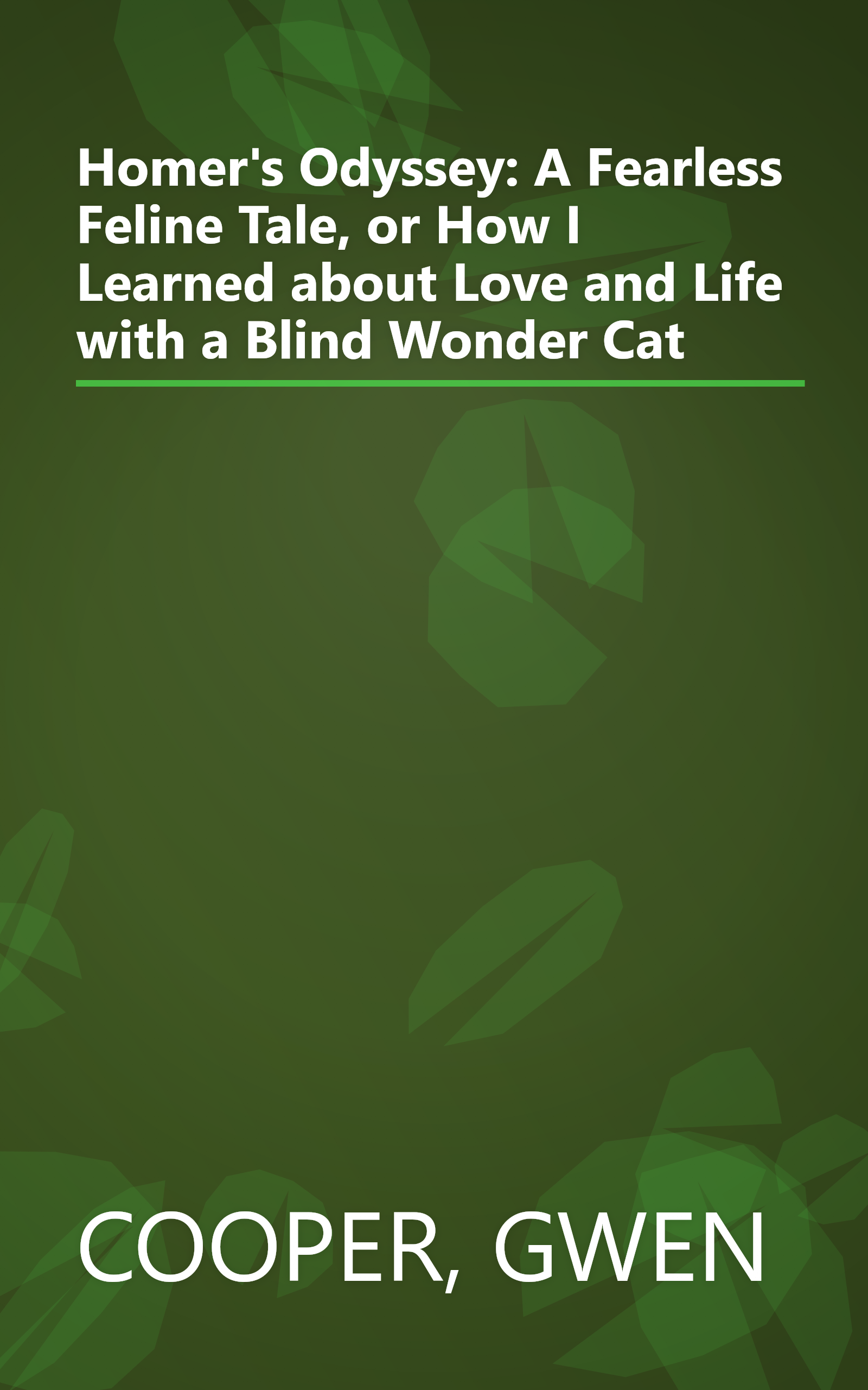 Homer's Odyssey: A Fearless Feline Tale, or How I Learned about Love and Life with a Blind Wonder Cat book cover