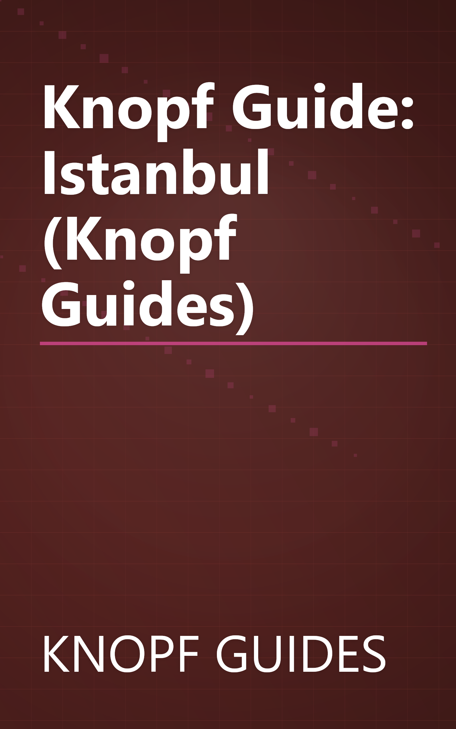 Knopf Guide: Istanbul (Knopf Guides) book cover