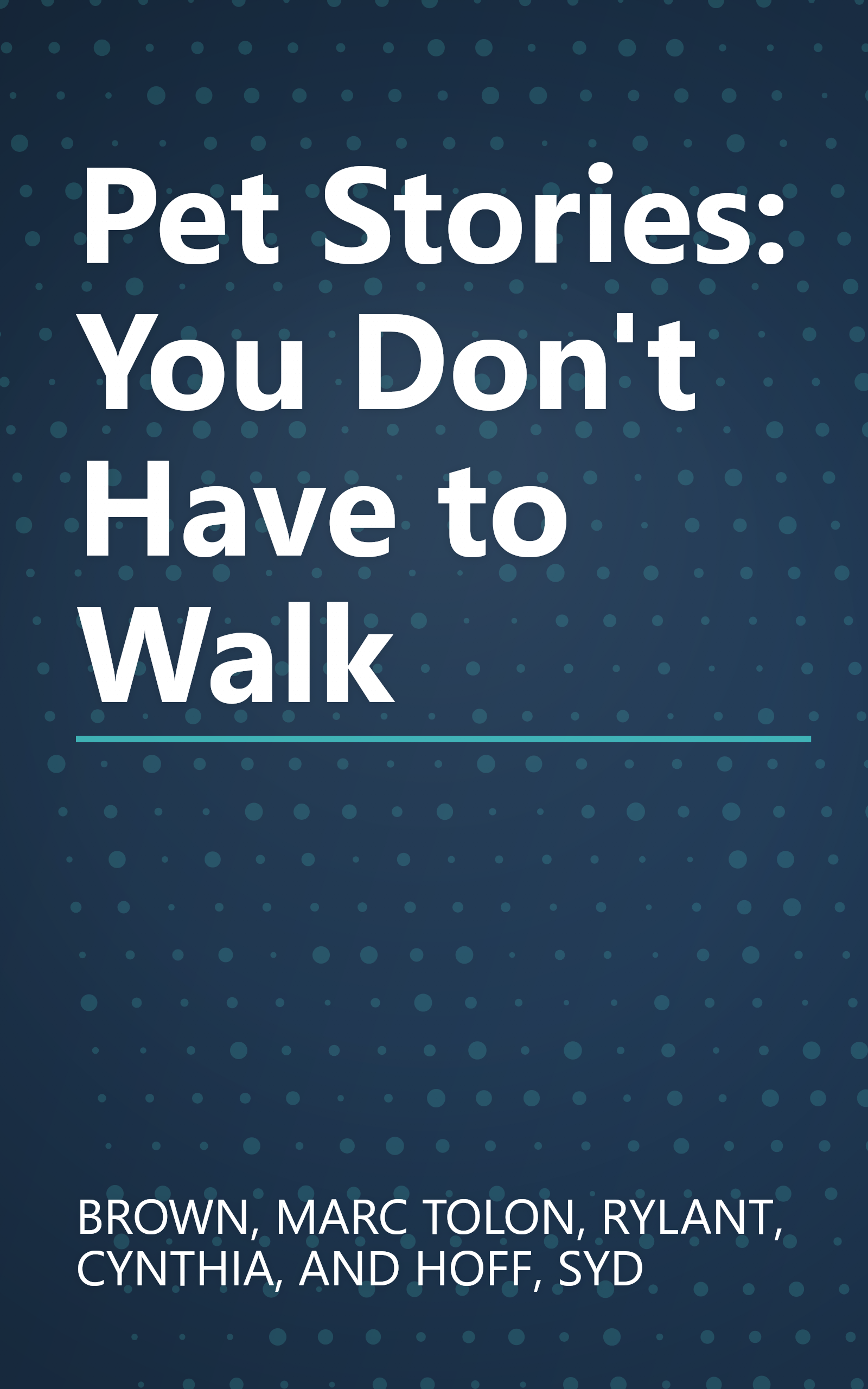 Pet Stories: You Don't Have to Walk book cover