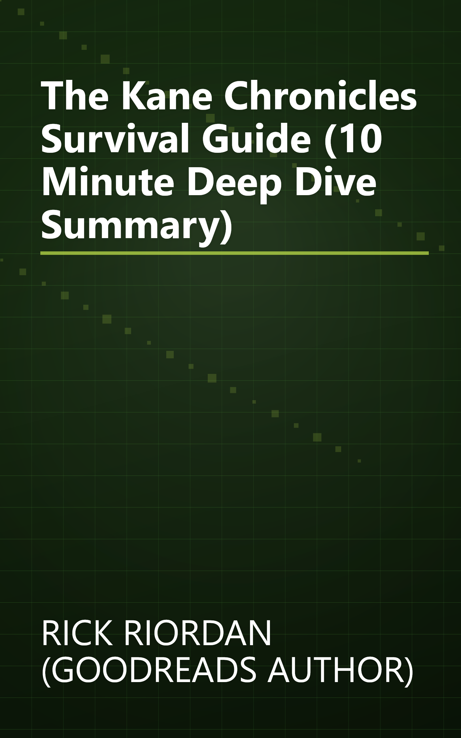 The Kane Chronicles Survival Guide (10 Minute   Deep Dive Summary) book cover