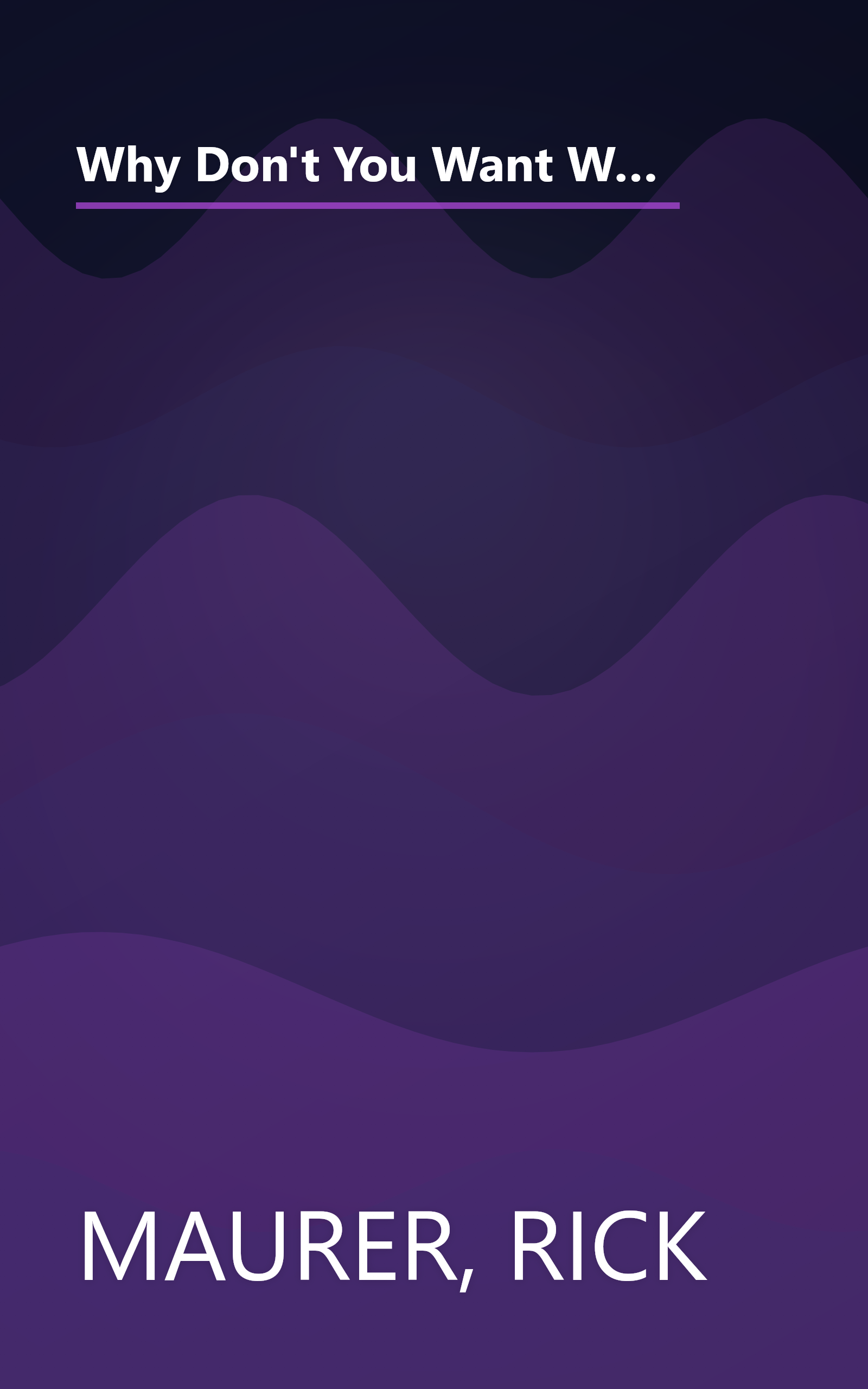 Why Don't You Want What I Want?: How to Win Support for Your Ideas without Hard Sell, Manipulation, or Power Plays book cover