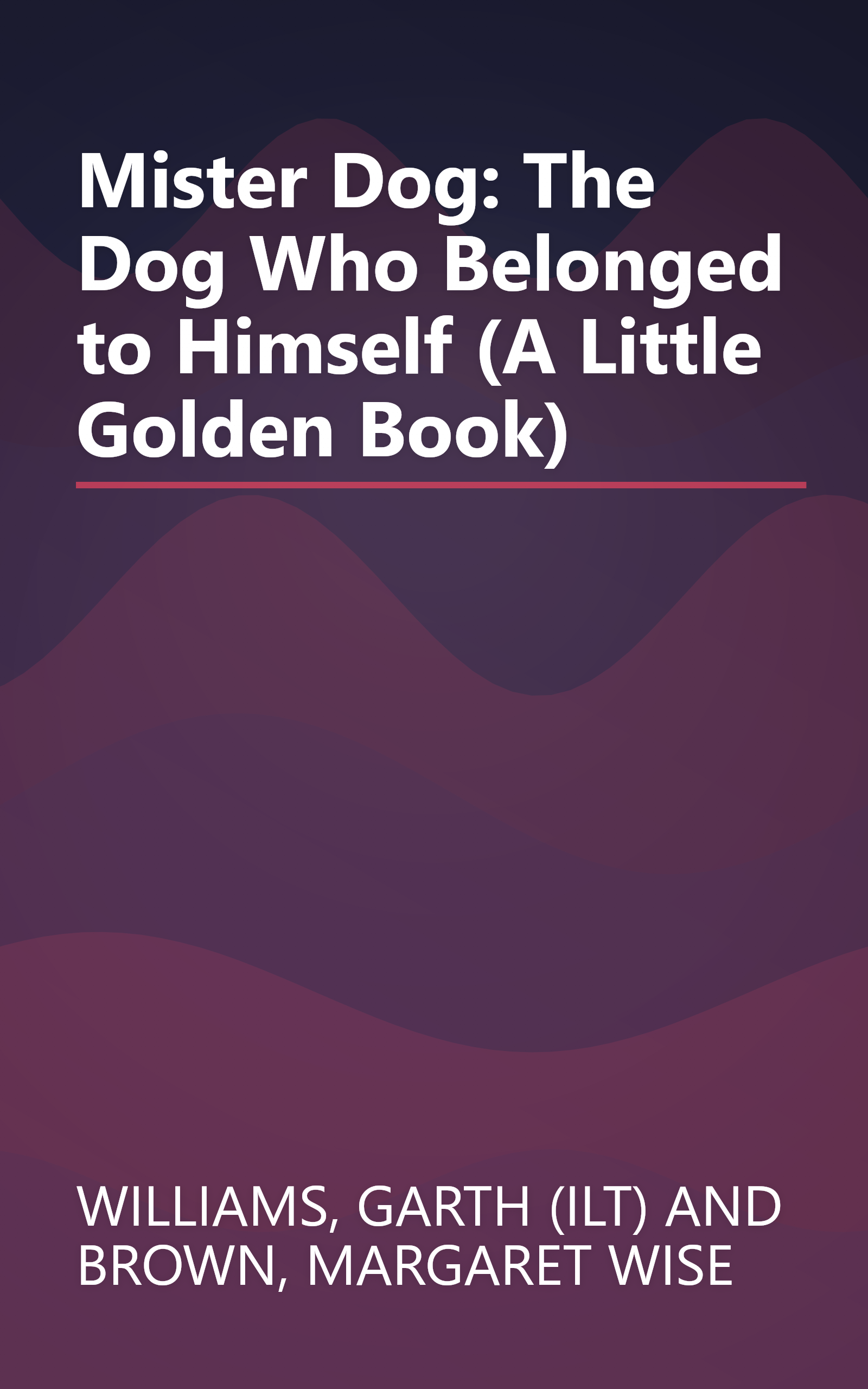 Mister Dog: The Dog Who Belonged to Himself (A Little Golden Book) book cover