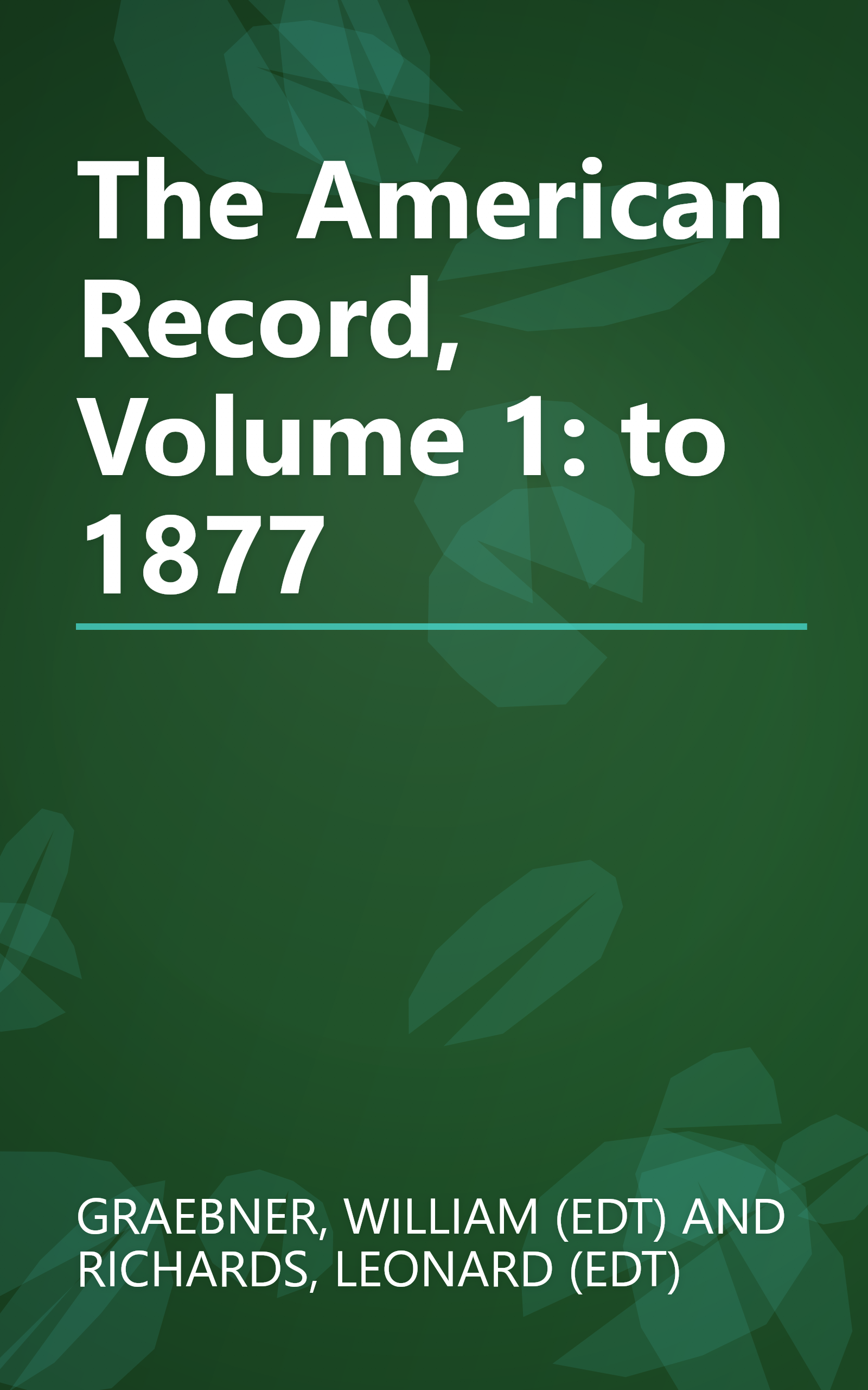 The American Record, Volume 1: to 1877 book cover