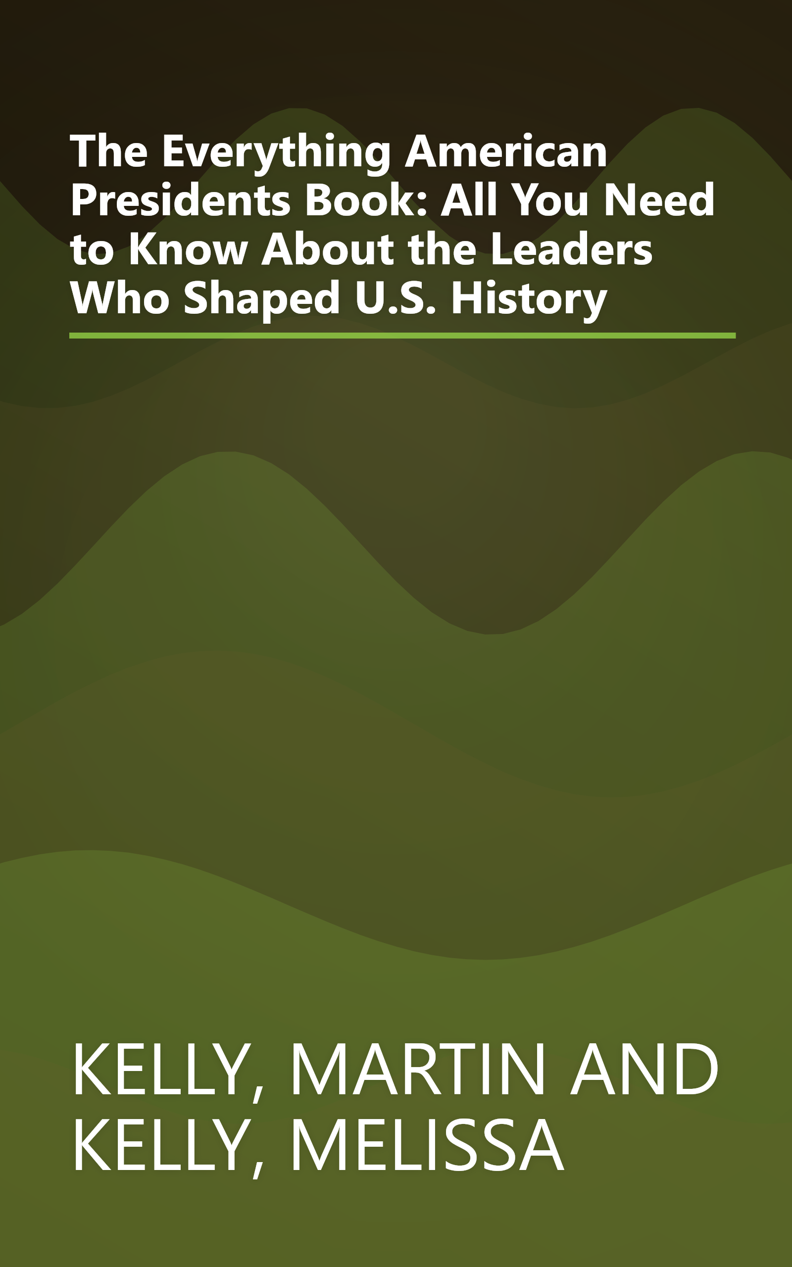 The Everything American Presidents Book: All You Need to Know About the Leaders Who Shaped U.S. History book cover