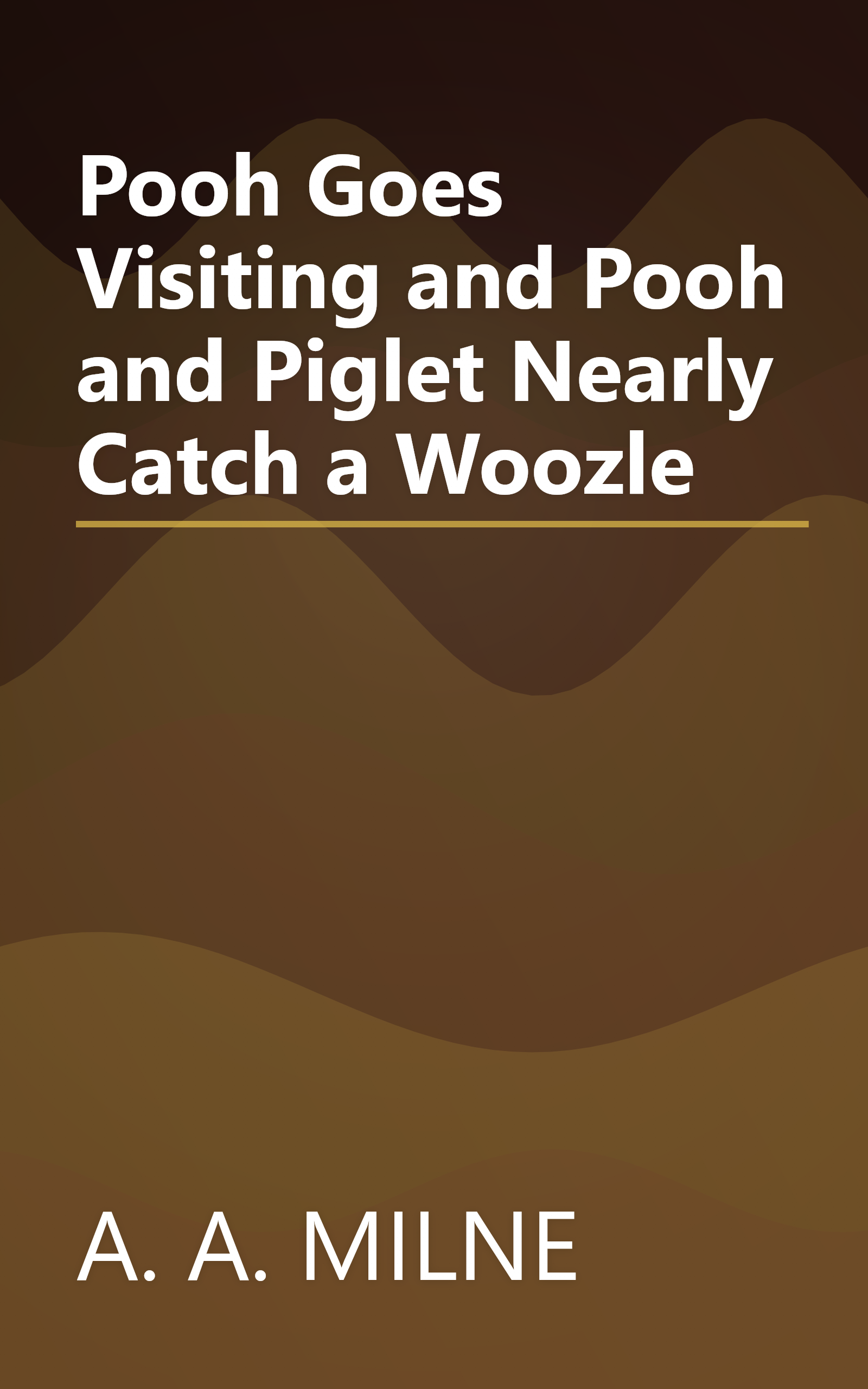 Pooh Goes Visiting and Pooh and Piglet Nearly Catch a Woozle book cover