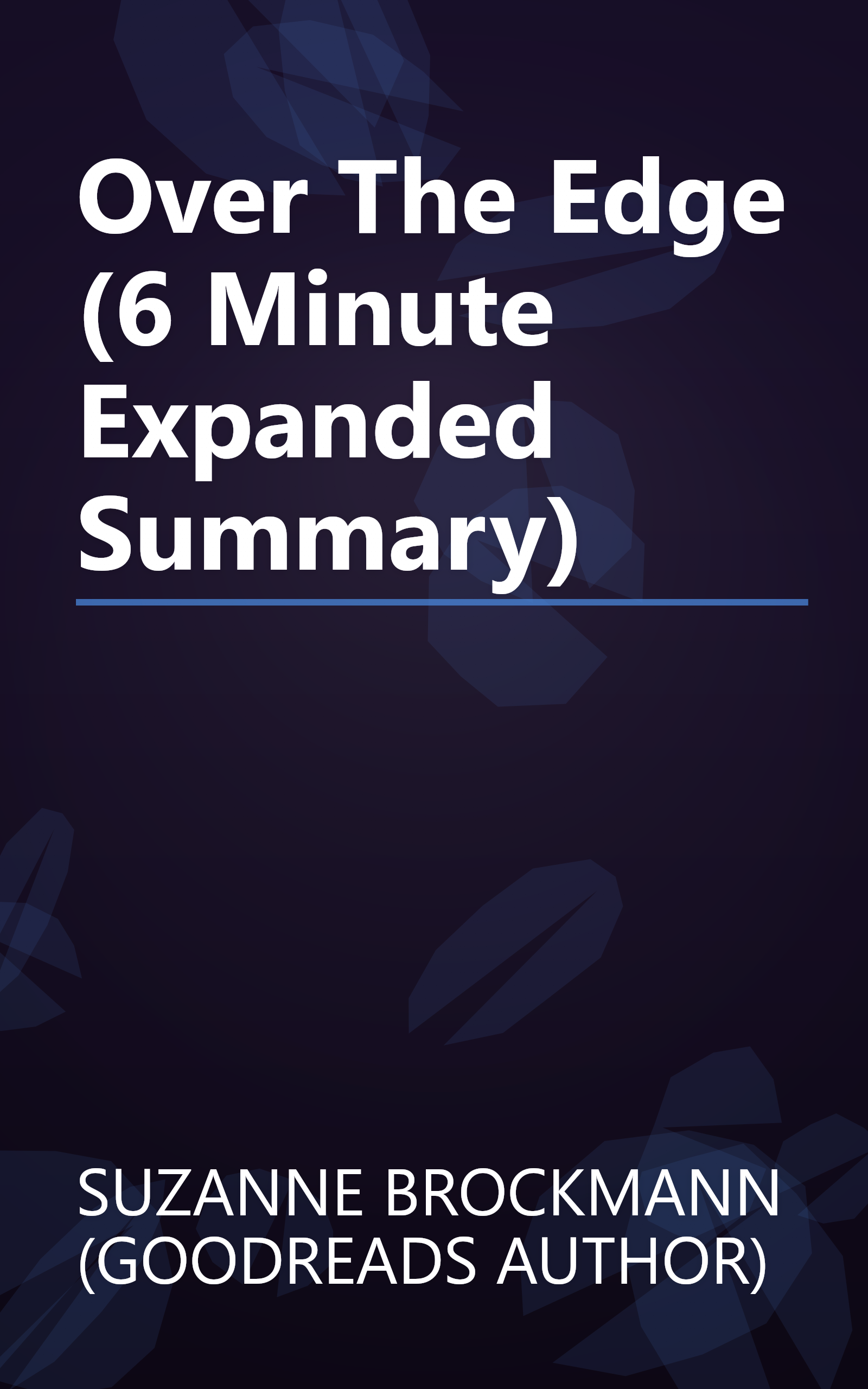 Over The Edge (6 Minute   Expanded Summary) book cover