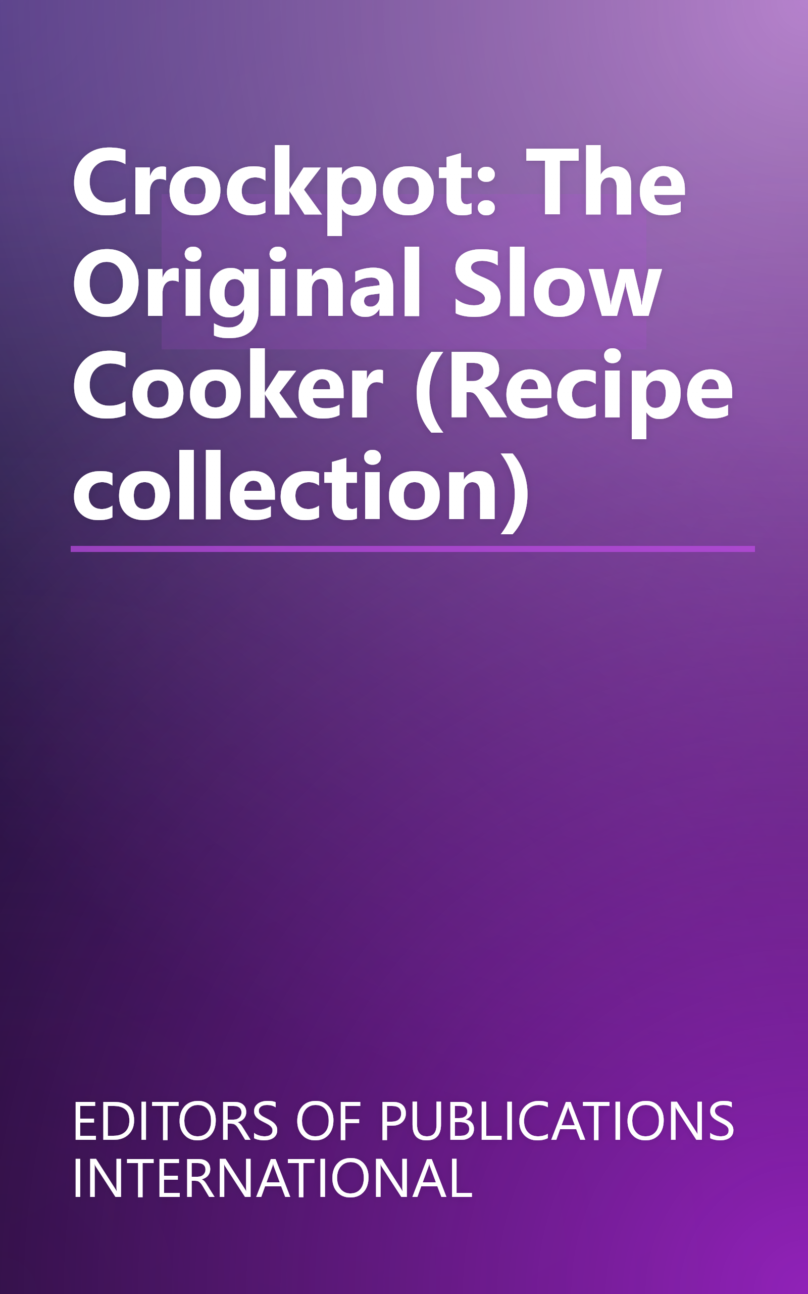 Crockpot: The Original Slow Cooker (Recipe collection) book cover