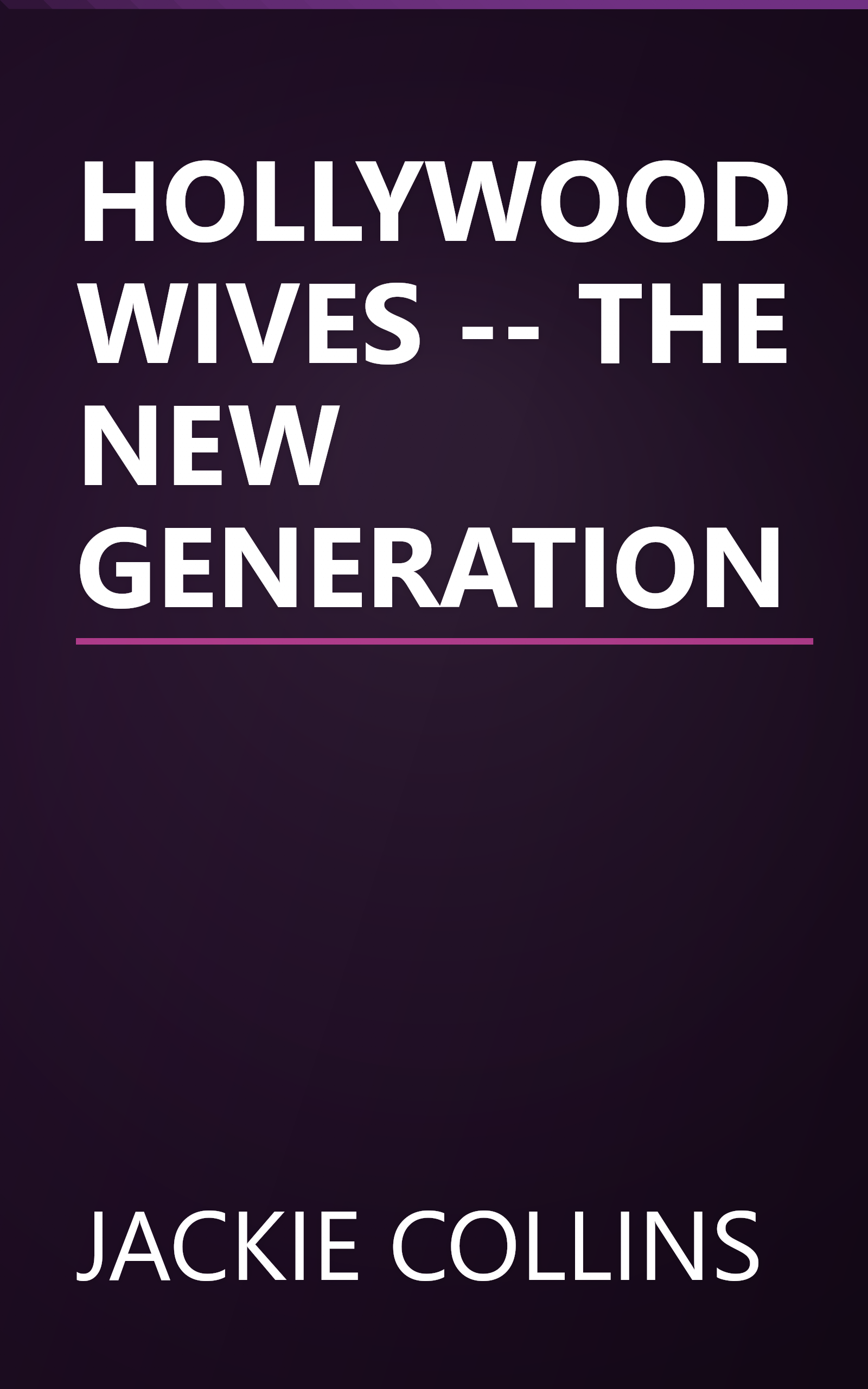 HOLLYWOOD WIVES -- THE NEW GENERATION book cover
