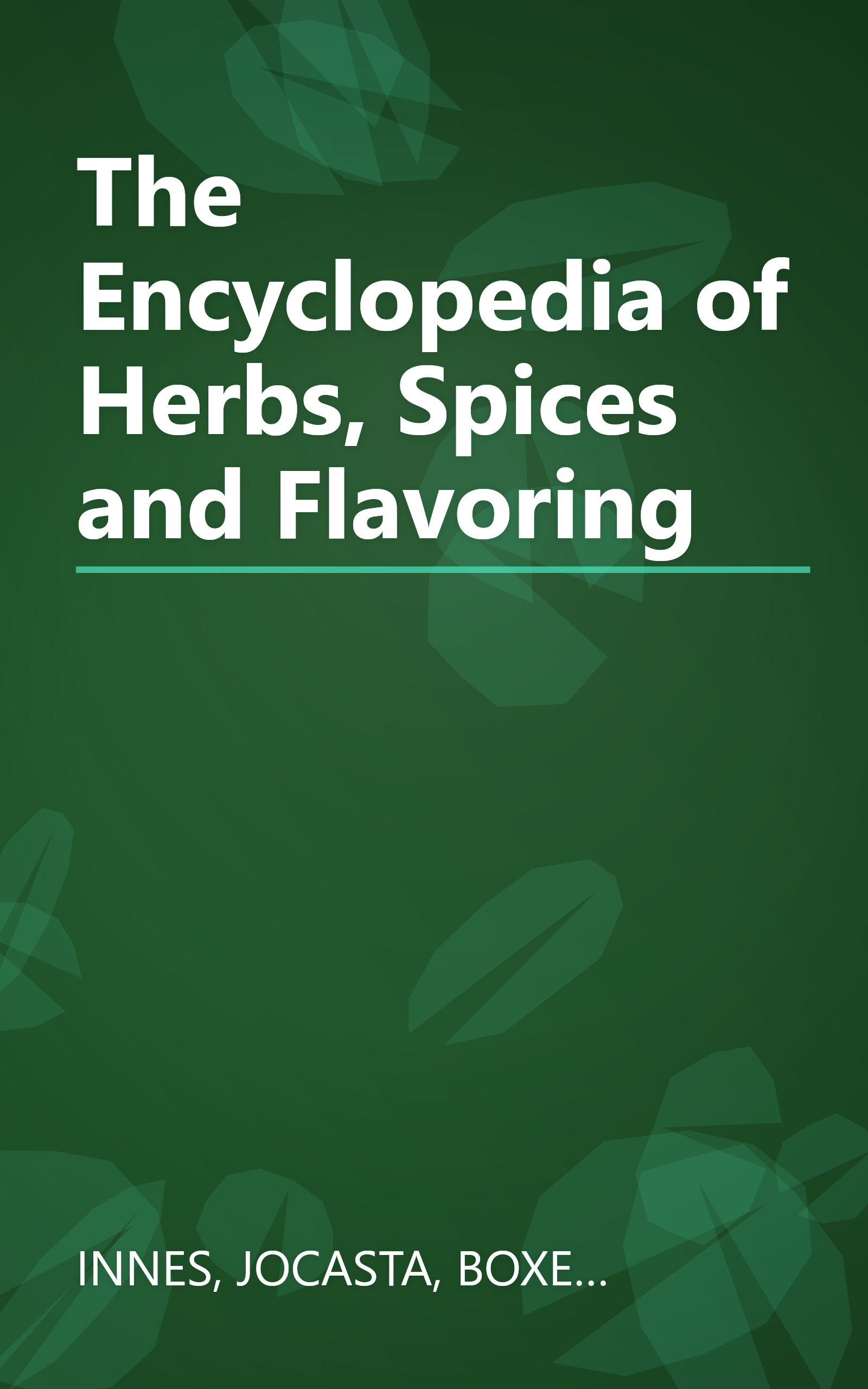The Encyclopedia of Herbs, Spices and Flavoring book cover