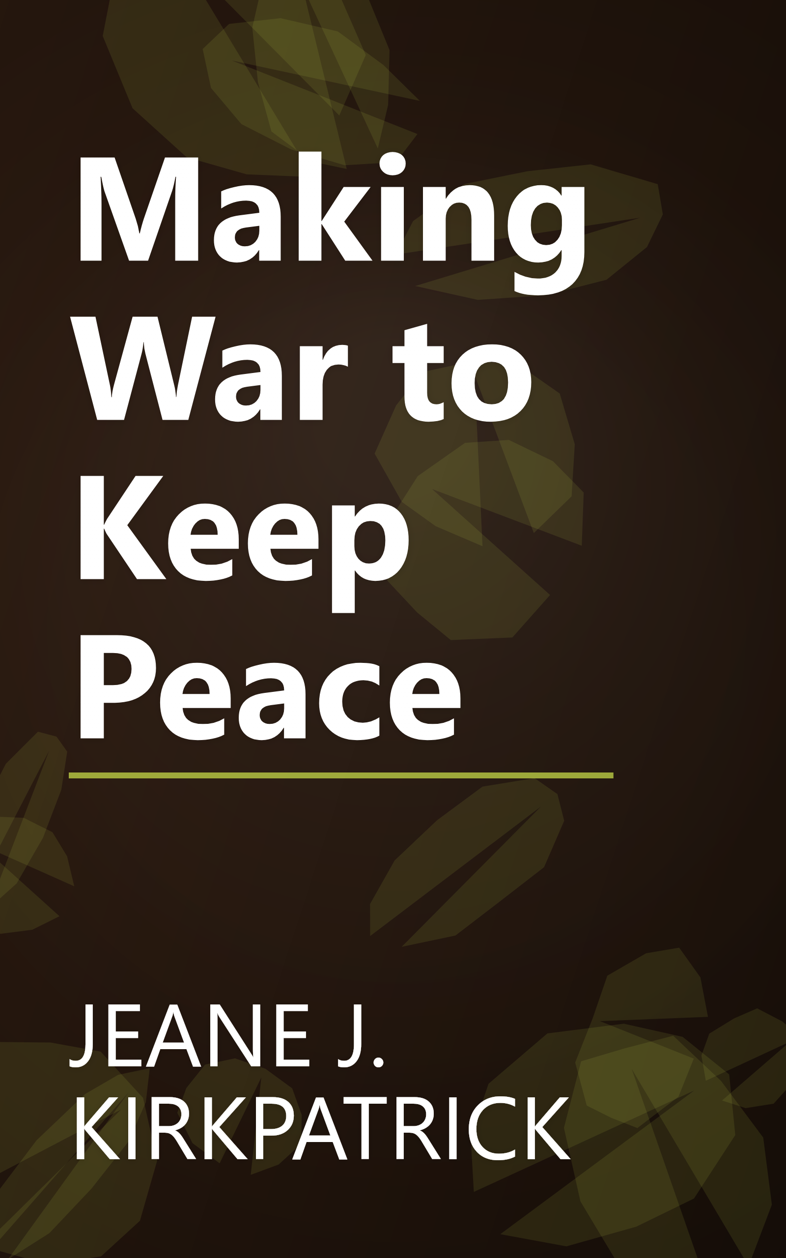 Making War to Keep Peace book cover