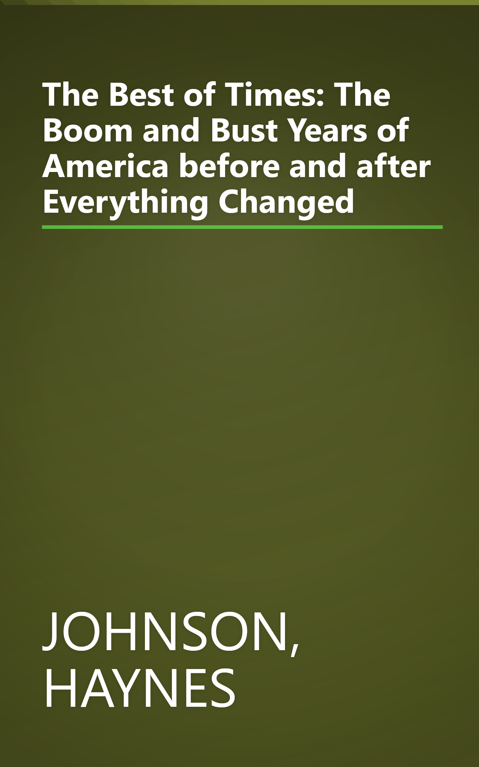 The Best of Times: The Boom and Bust Years of America before and after Everything Changed book cover
