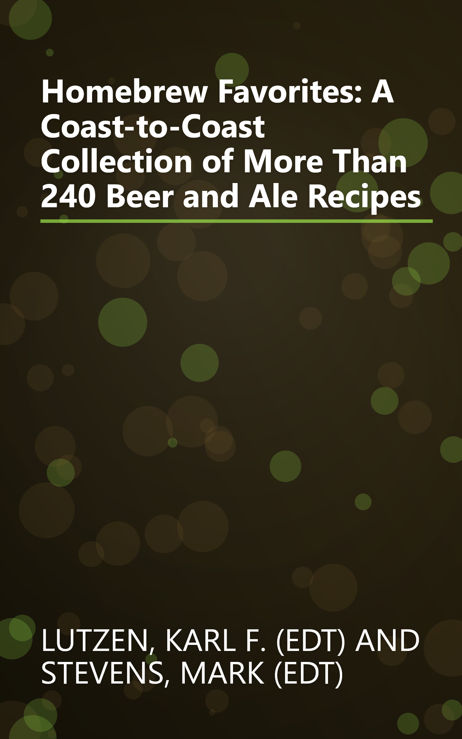 Homebrew Favorites: A Coast-to-Coast Collection of More Than 240 Beer and Ale Recipes book cover